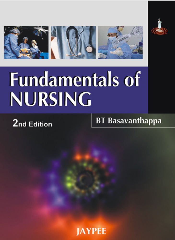 Fundamentals of Nursing by Bt Basavanthappa | Goodreads