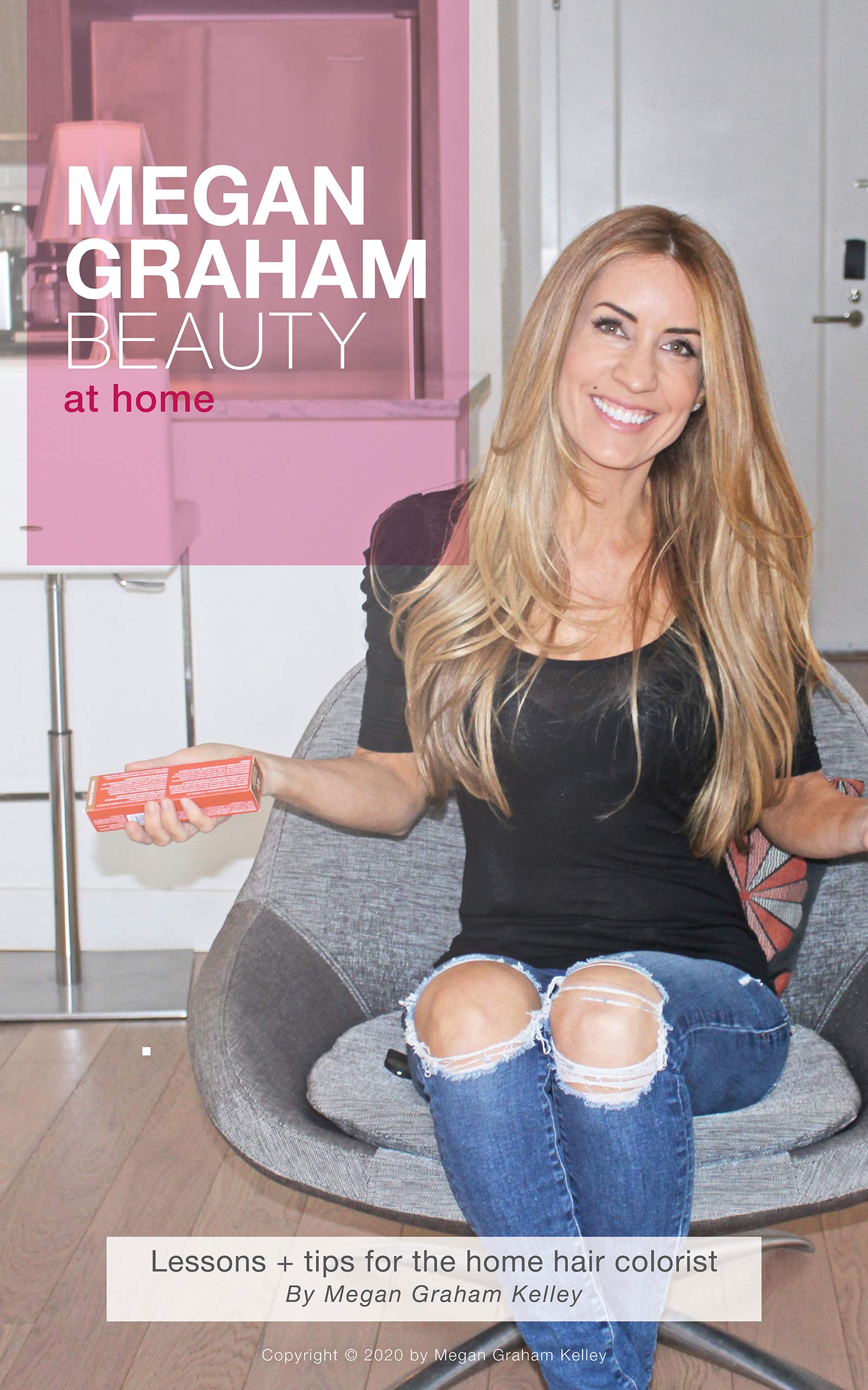 Megan Graham Beauty at Home: Lessons + Tips for the Home Hair Colorist ...