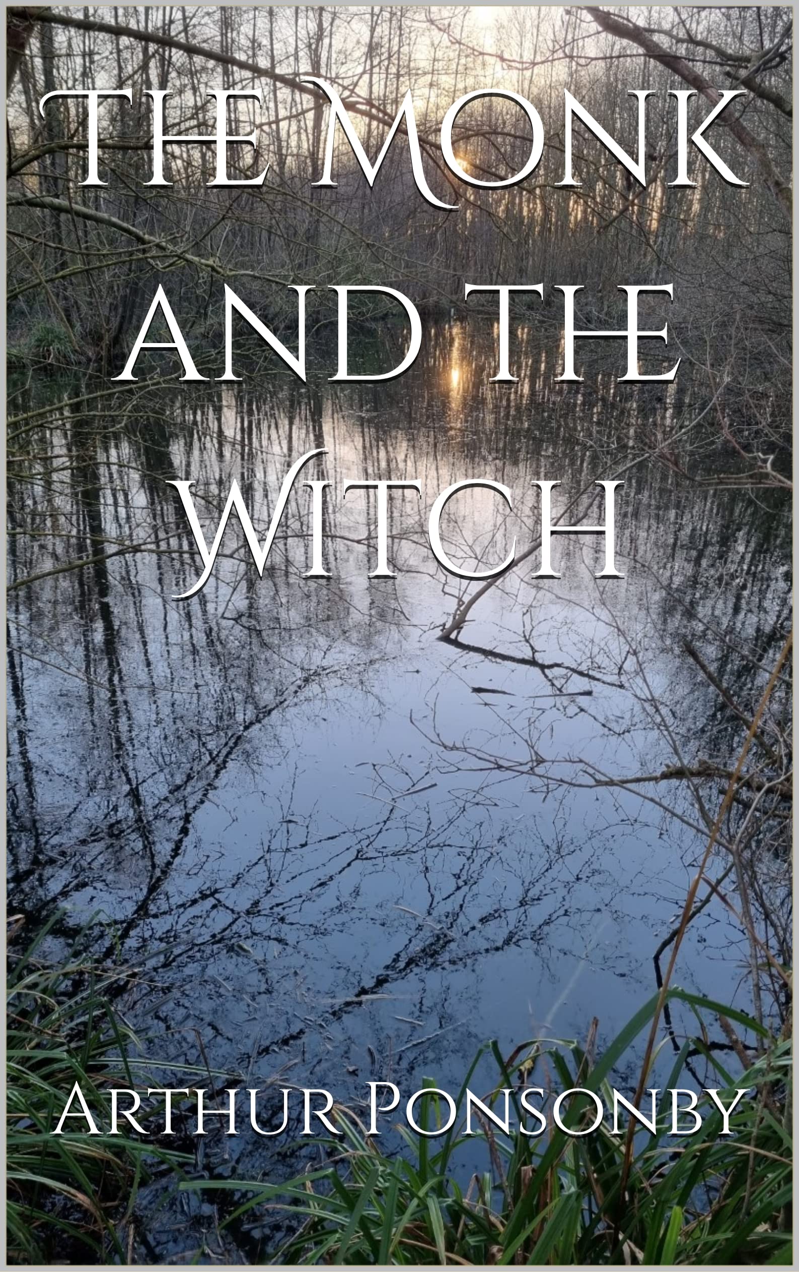 The Monk and the Witch by Arthur Ponsonby | Goodreads