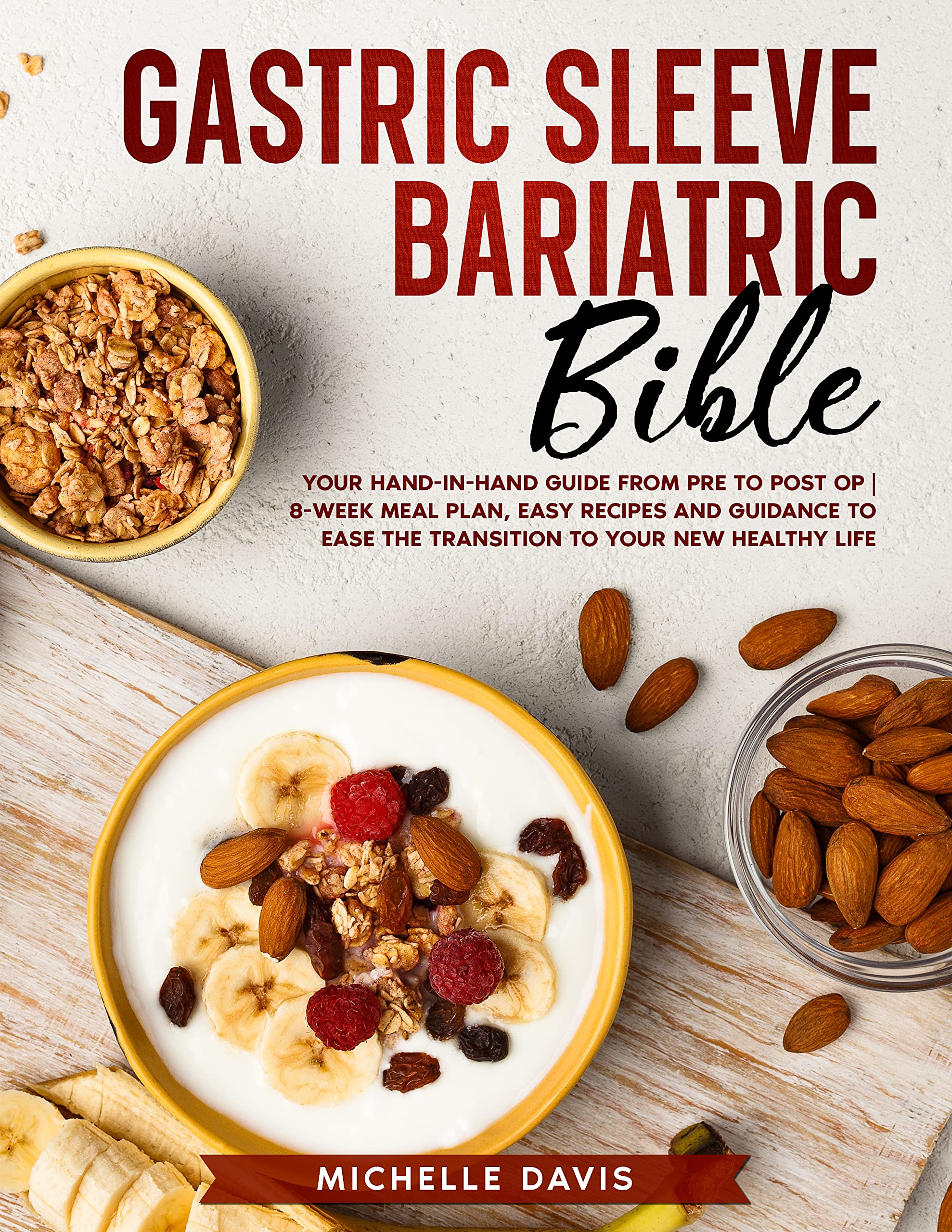 Gastric Sleeve Bariatric Cookbook: Your Hand-to-Hand Guide From Pre to ...