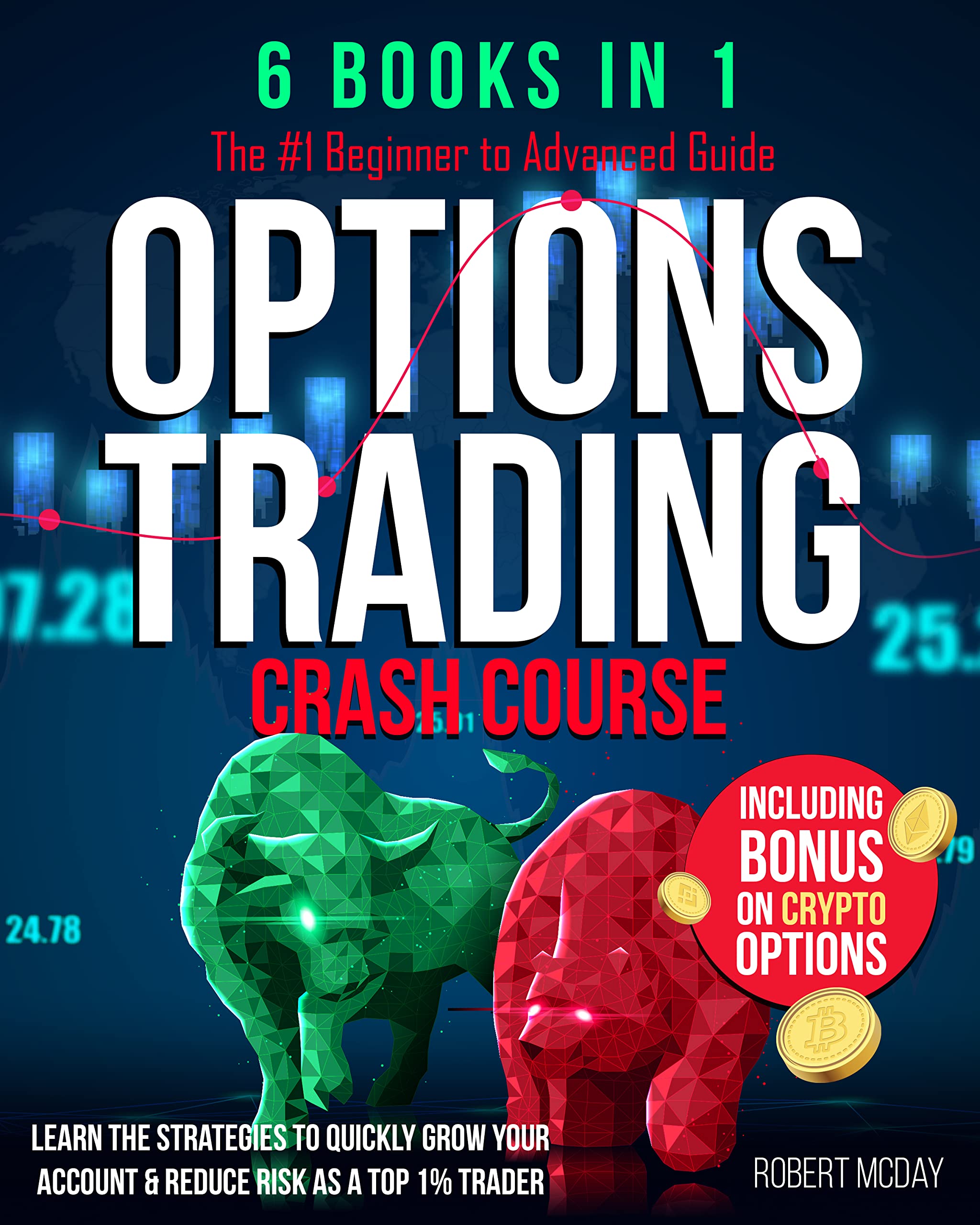 OPTIONS TRADING CRASH COURSE [8 BOOKS IN 1]: The #1 Beginner to Advanced Guide. Learn the ...