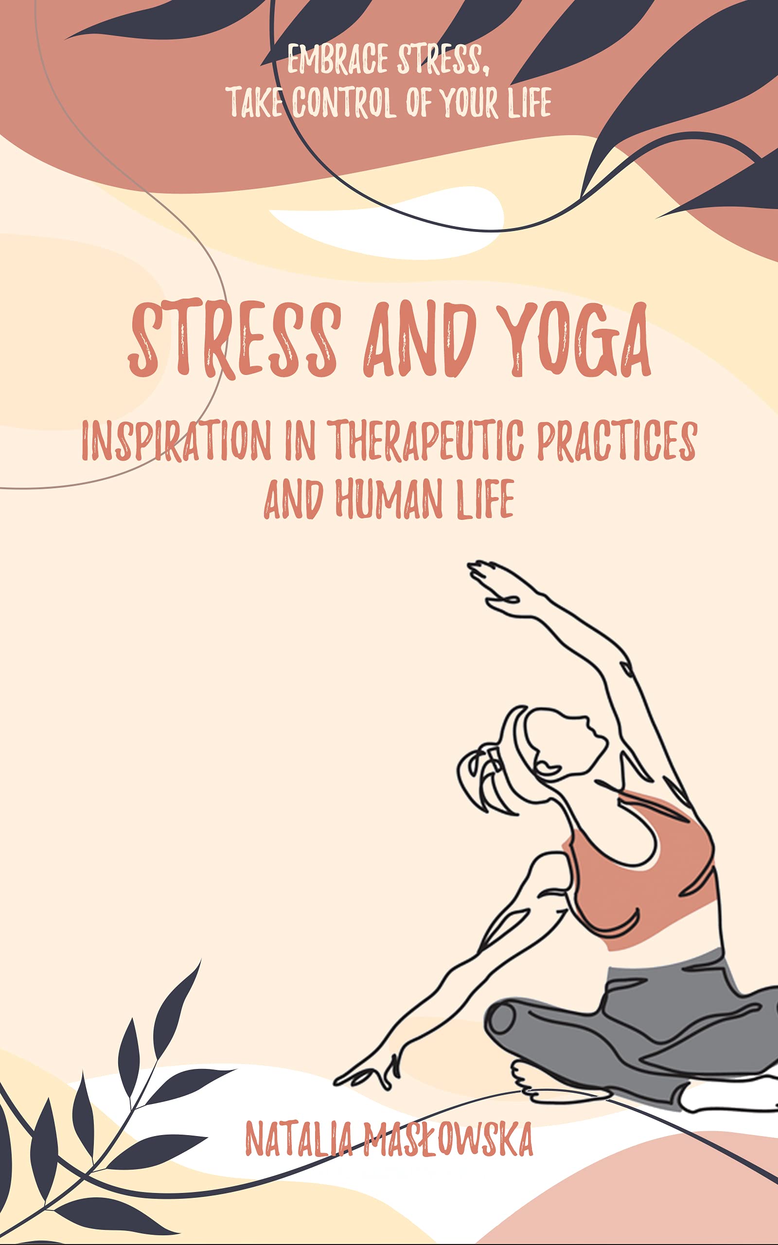 STRESS AND YOGA. Inspiration in therapeutic practice and human life ...