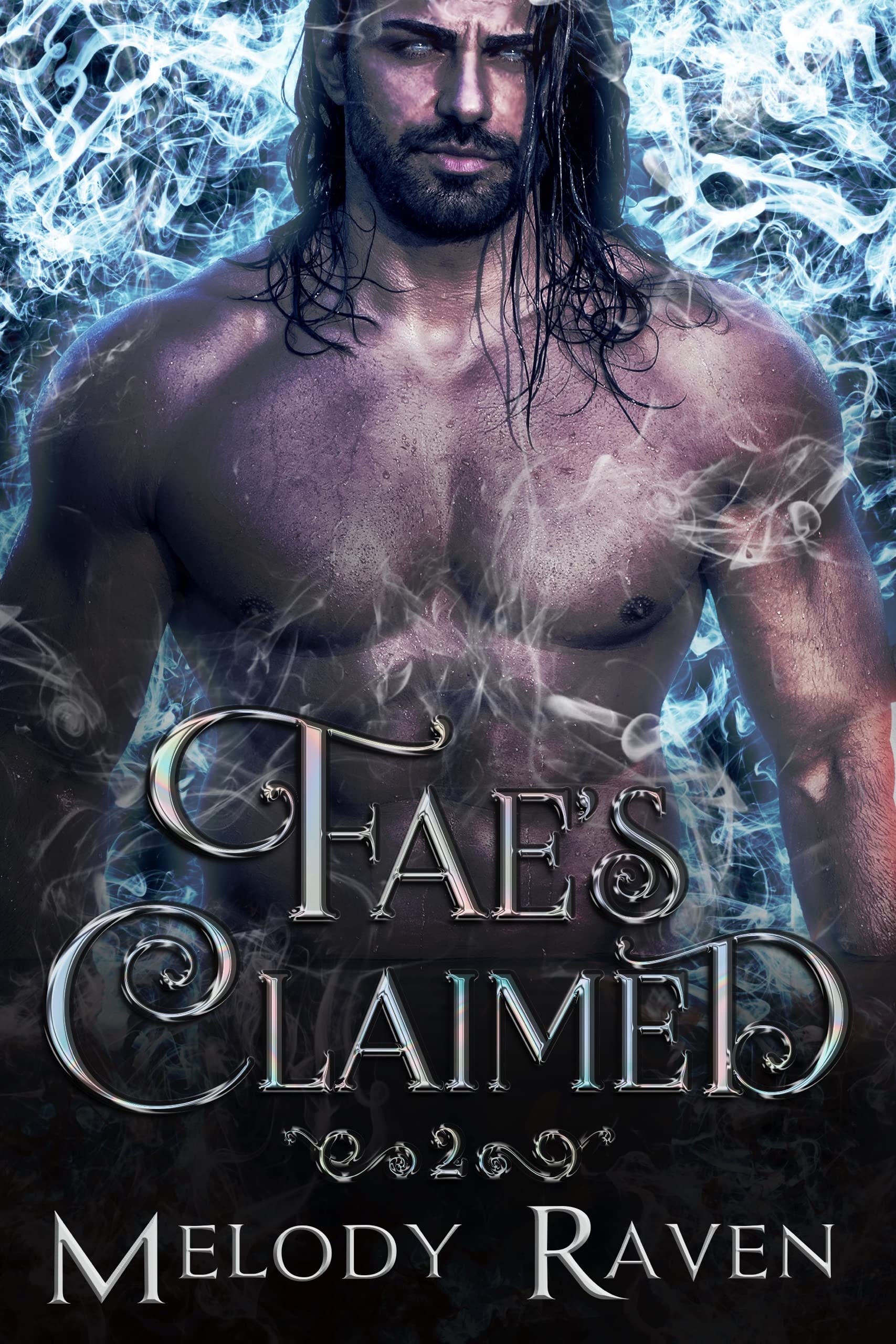 Fae's Claimed (Wicked Fae Book 2) by Melody Raven | Goodreads