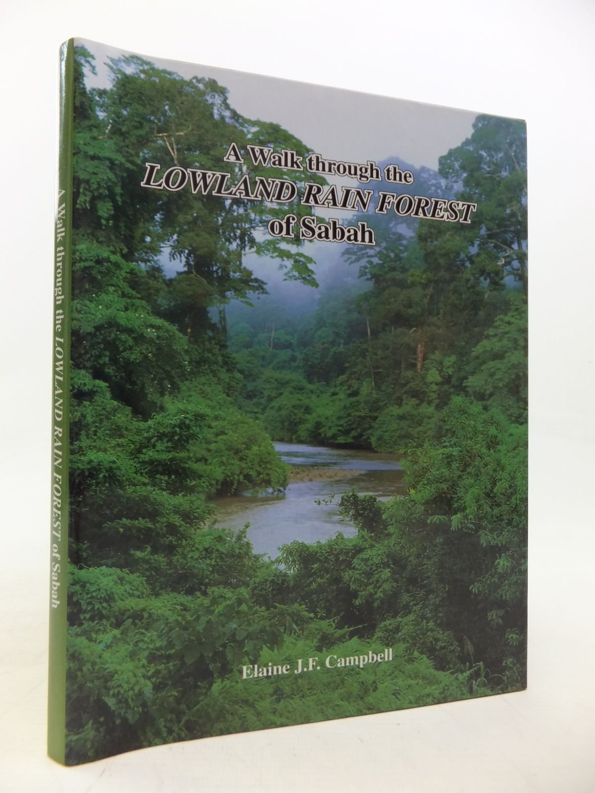 A walk through the lowland rain forest of Sabah by Elaine J. F ...