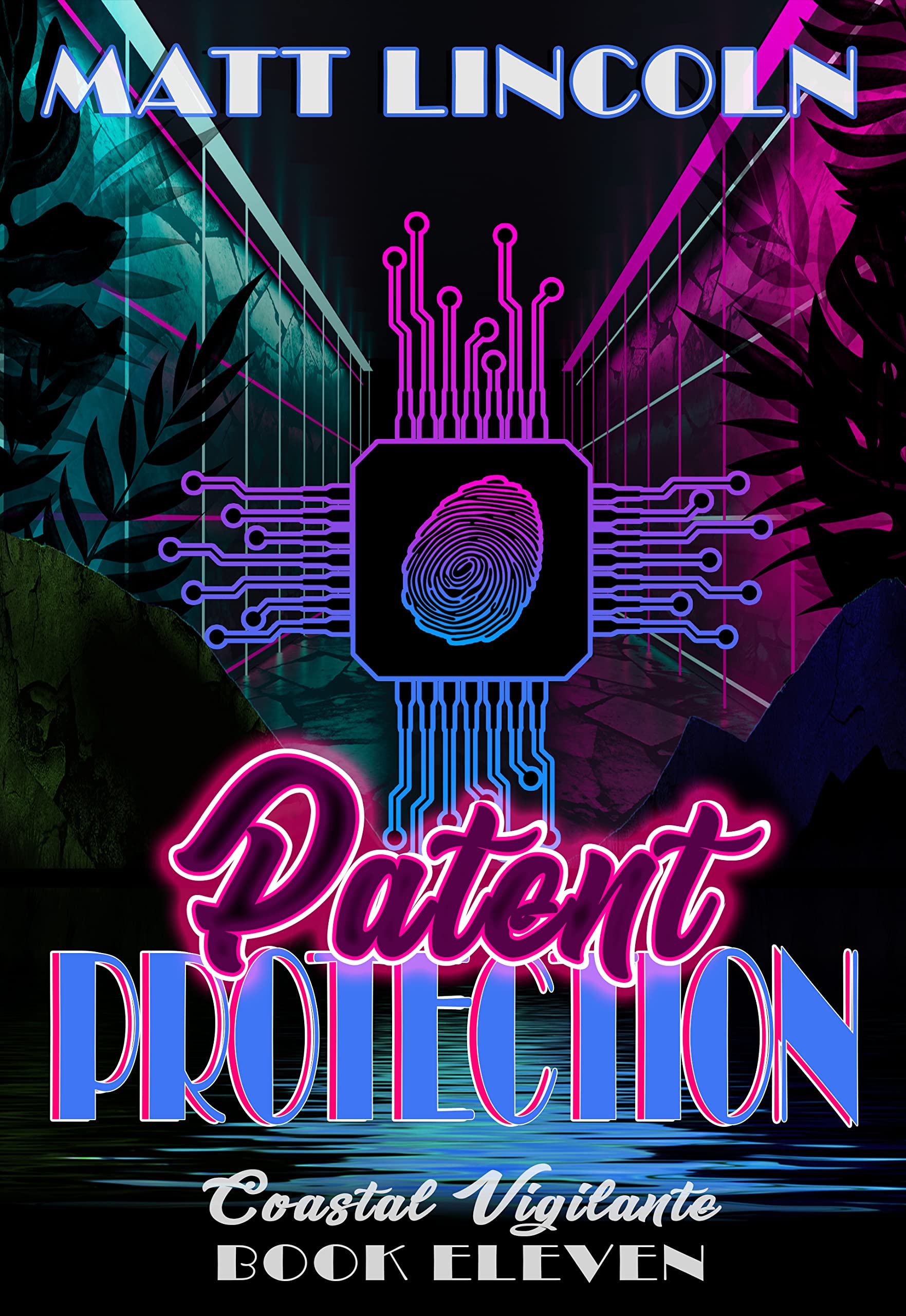 Patent Protection (Coastal Vigilante Book 11) by Matt Lincoln | Goodreads