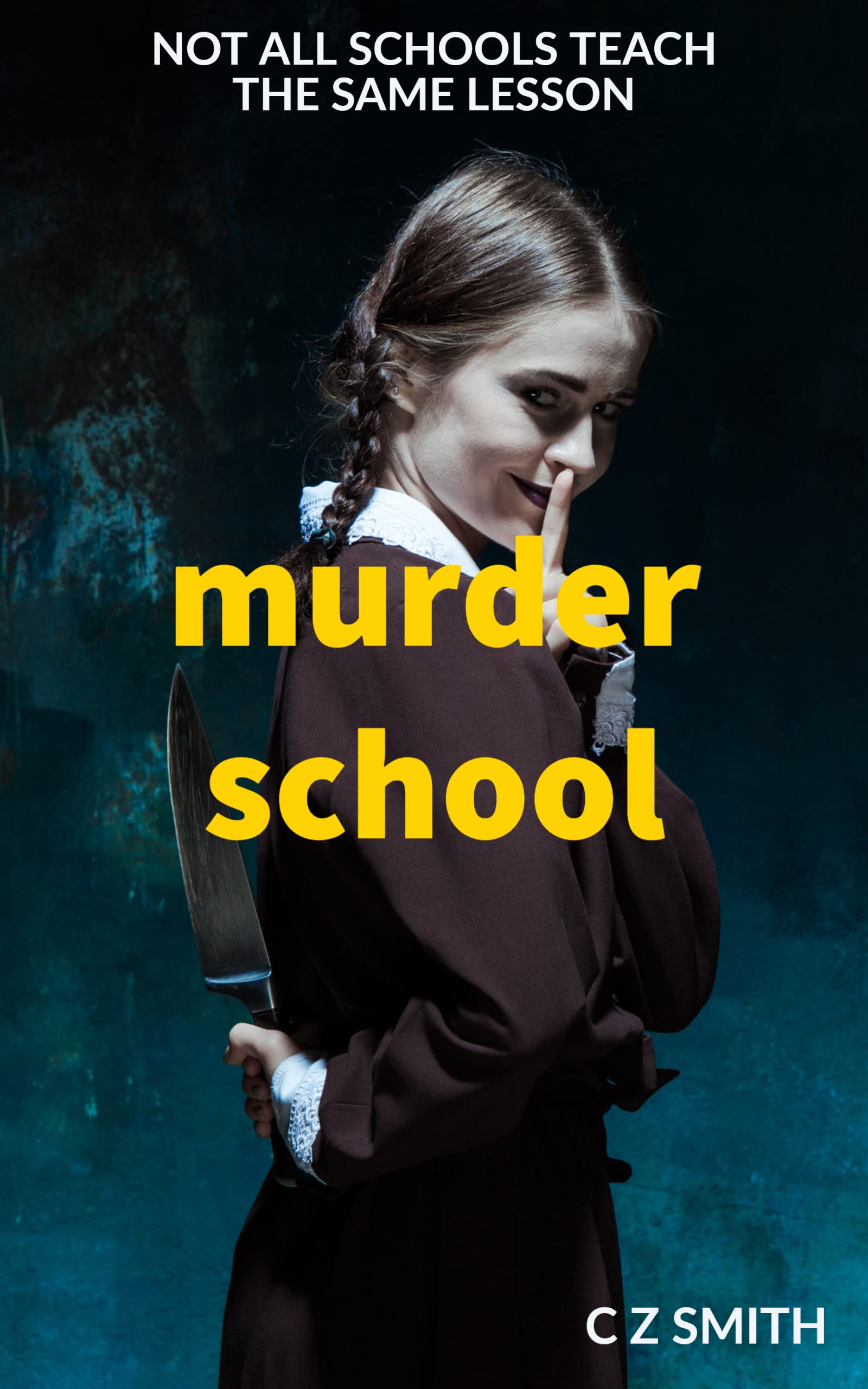 Murder School by C Z Smith | Goodreads