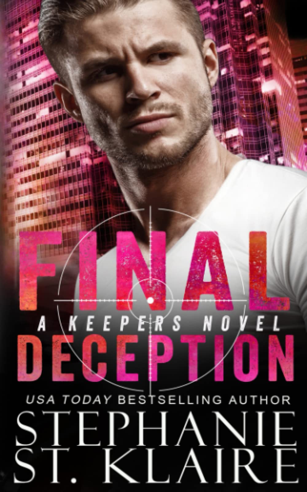 Final Deception (The Keeper's Series) by Stephanie St. Klaire | Goodreads