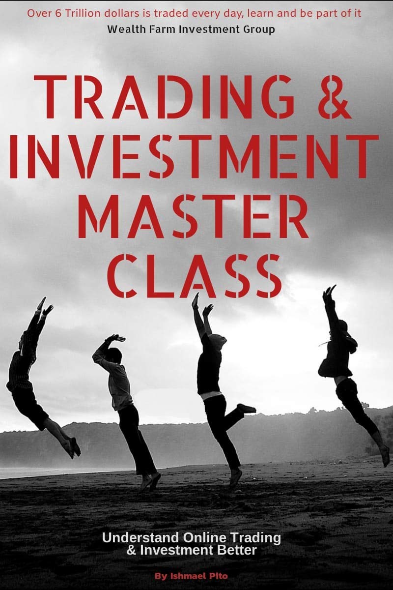 THE TRADING & INVESTMENT MASTER CLASS : make money online by Ishmael ...