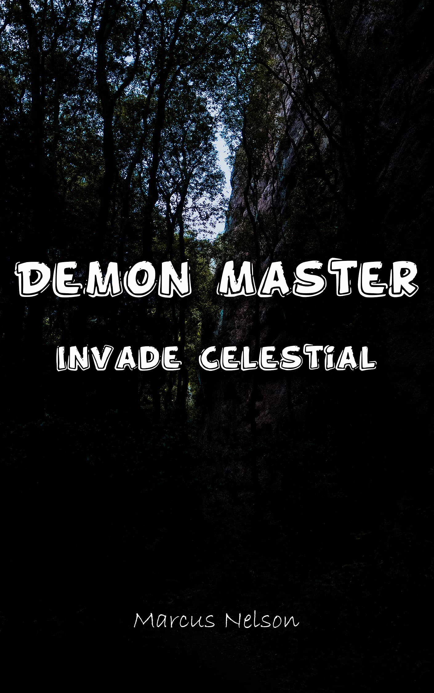 Demon Master Invade Celestial by Marcus Nelson | Goodreads