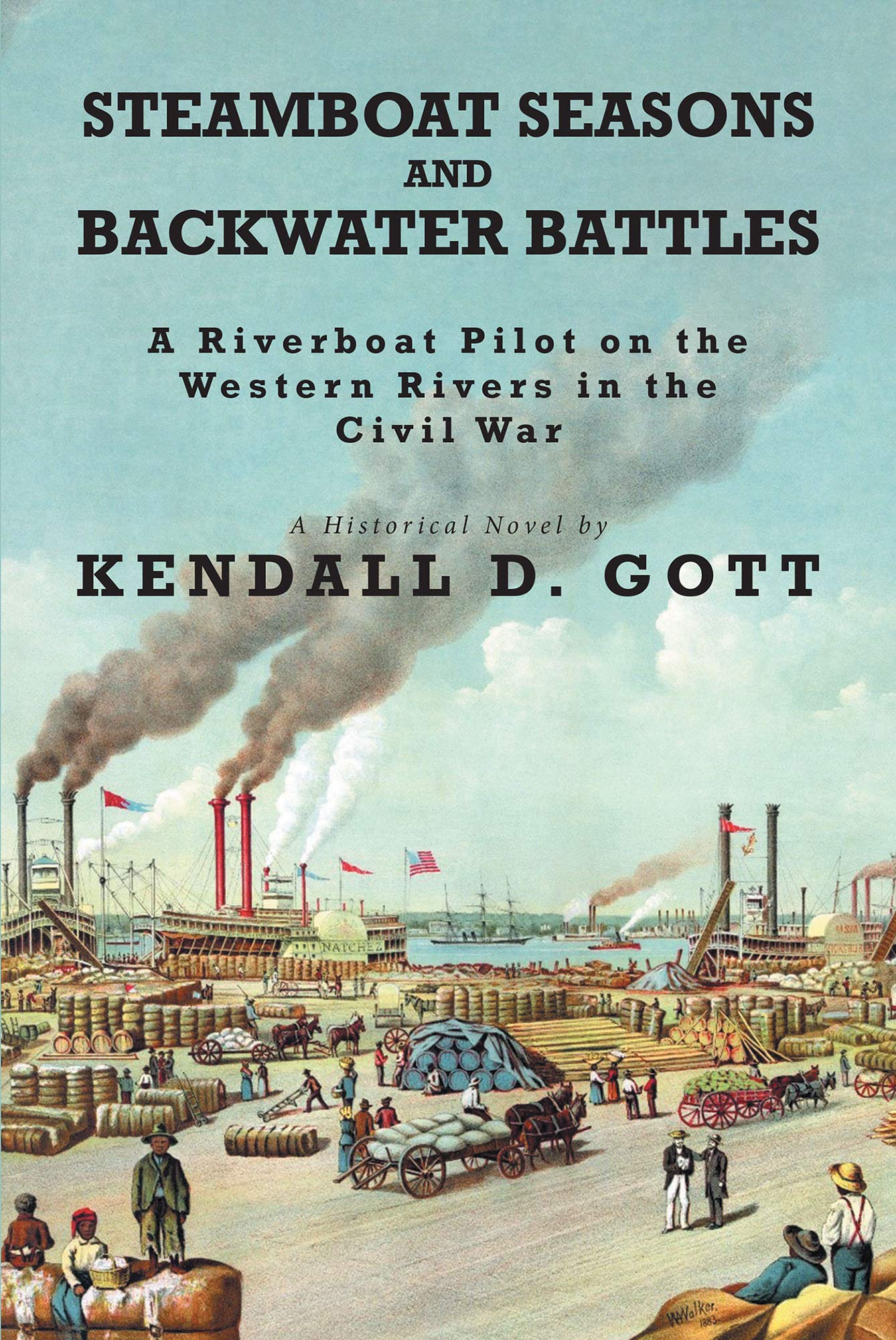 Steamboat Seasons and Backwater Battles: A Riverboat Pilot On The ...