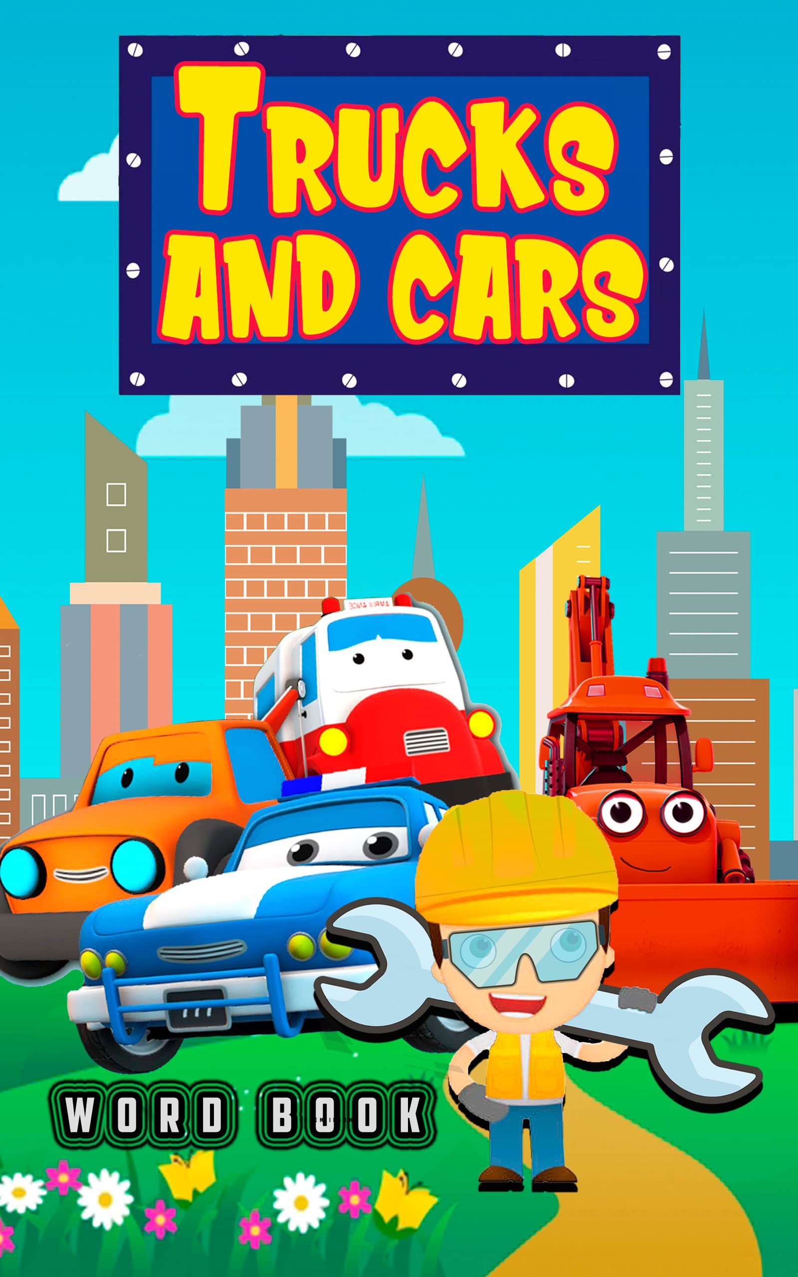 TRUCKS AND CARS WORD BOOK FOR KIDS: Activity books for kids & toddlers ...