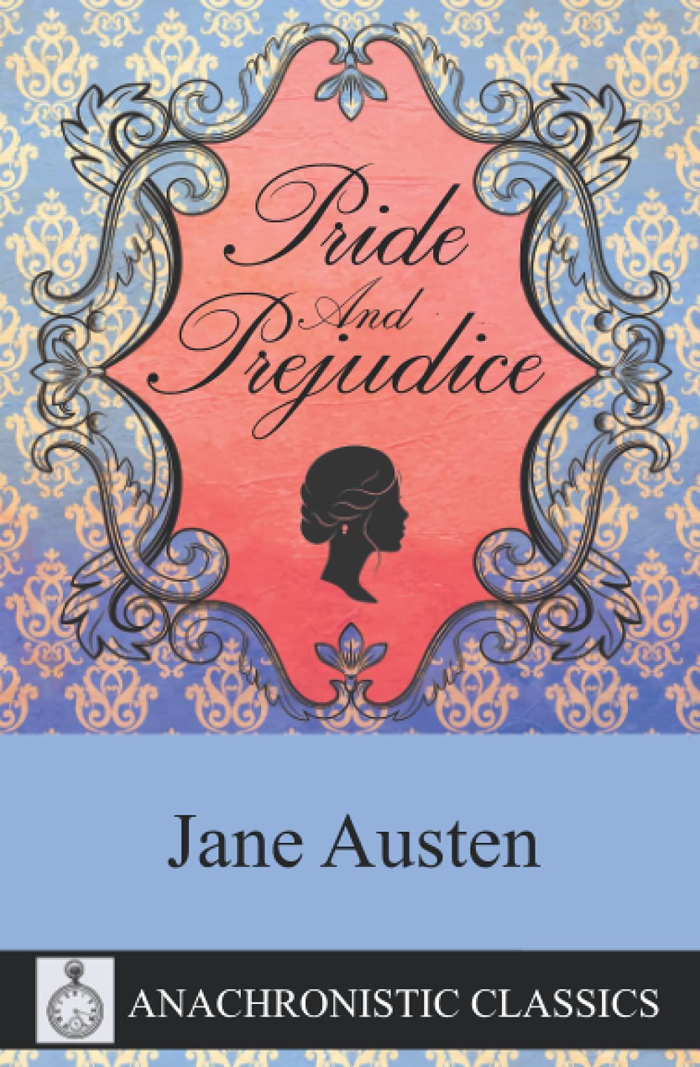 Pride And Prejudice: A Complete Unabridged Edition Including All Three ...