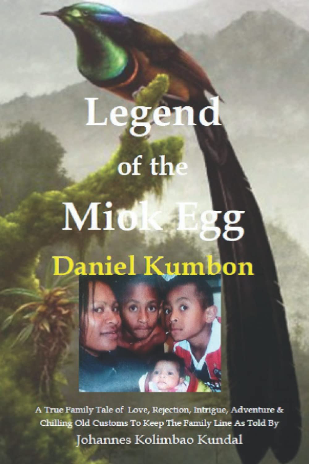 Legend of the Miok Egg: A True Enga Family Tale as told by Johannes ...