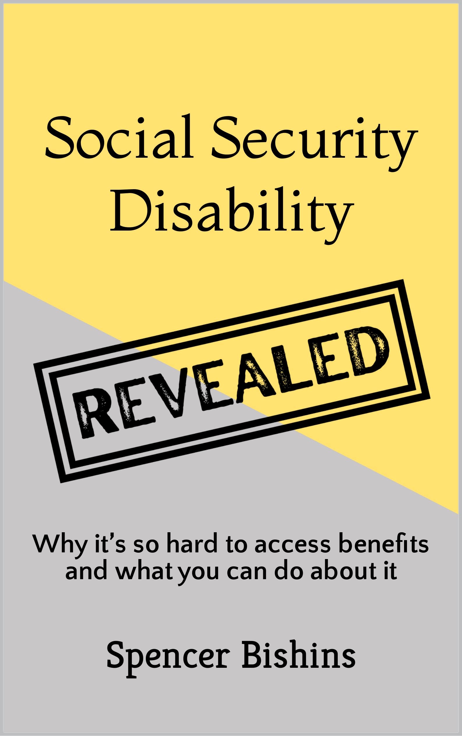 Social Security Disability Revealed: Why it’s so hard to access ...