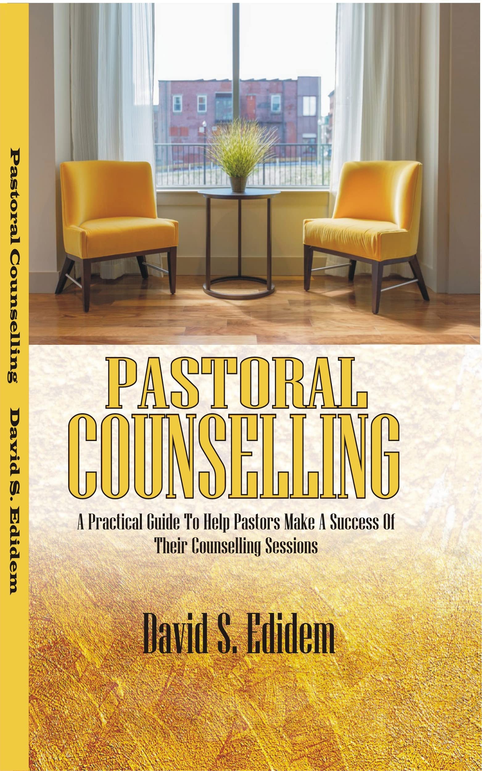 PASTORAL COUNSELLING: A Practical Guide To Help Pastors Make A Success ...