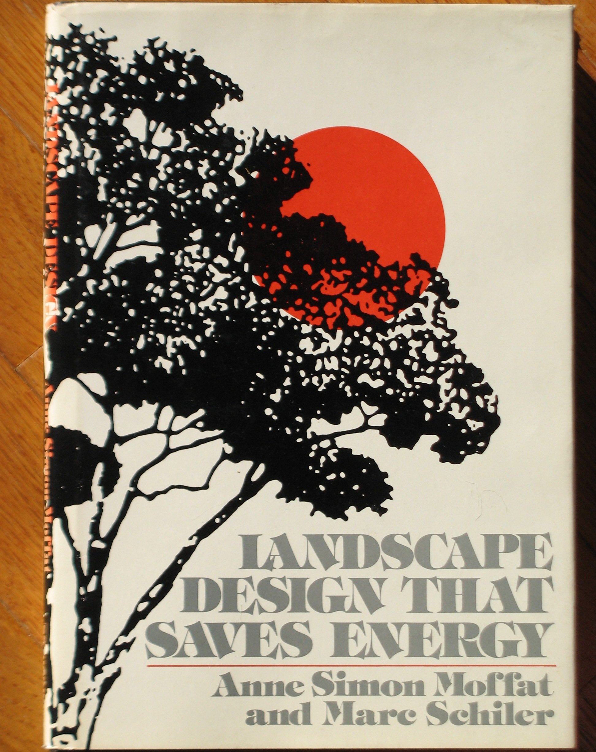 Landscape Design That Saves Energy by Anne Simon Moffat | Goodreads