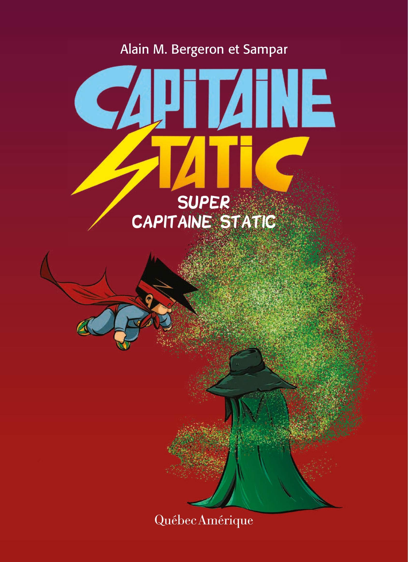 Super Capitaine Static (Capitaine Static #10) by Alain M. Bergeron ...