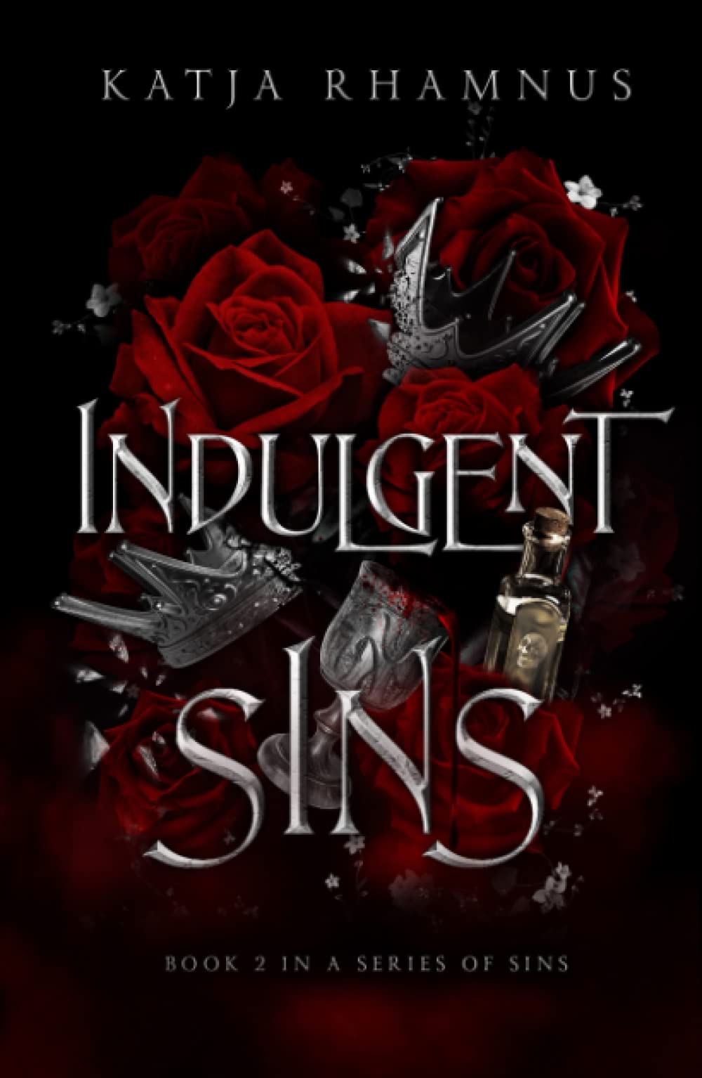 Indulgent Sins: Book 2 In A Series Of Sins by Katja Rhamnus | Goodreads