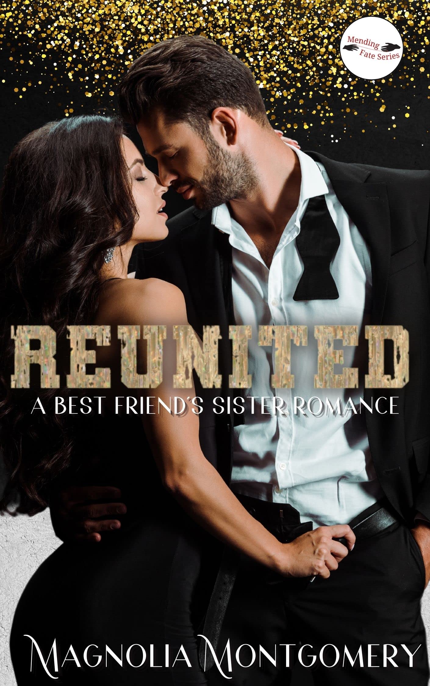 Reunited (Mending Fate #1) by Magnolia Montgomery | Goodreads