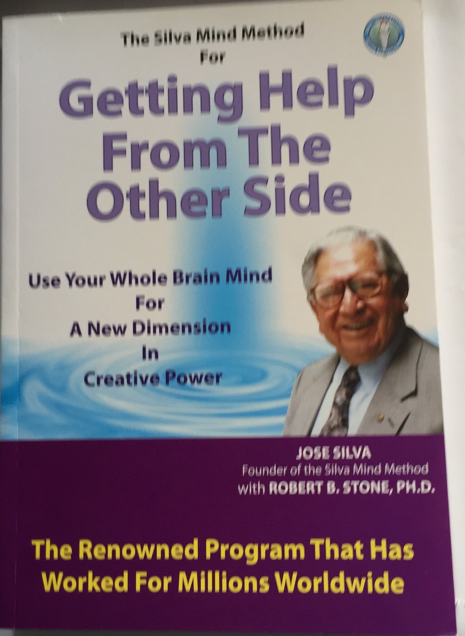 The Silva Mind Method for Getting Help from the other side by José ...