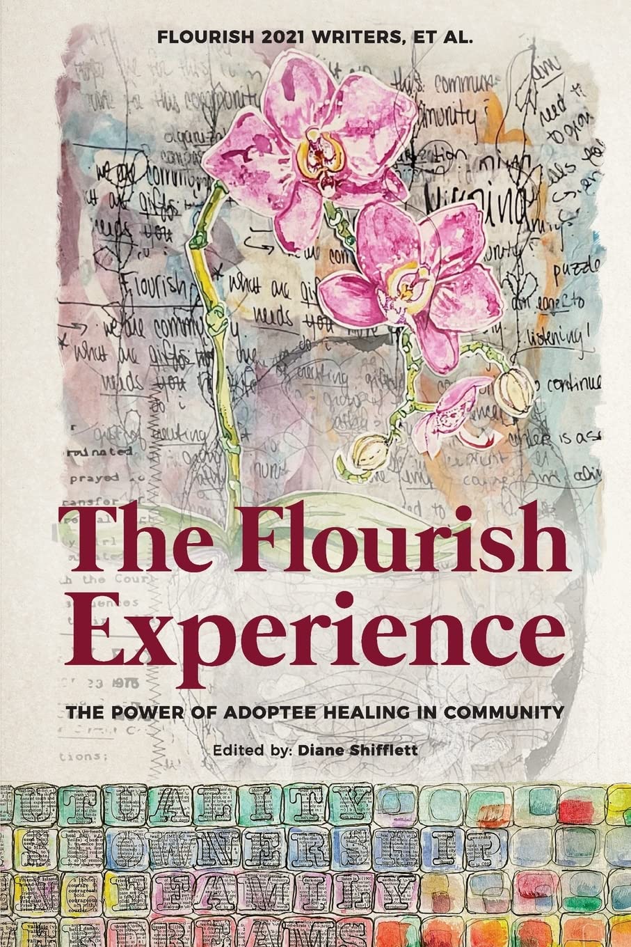 The Flourish Experience: The Power of Adoptee Healing in Community by Writers Et Al Flourish ...