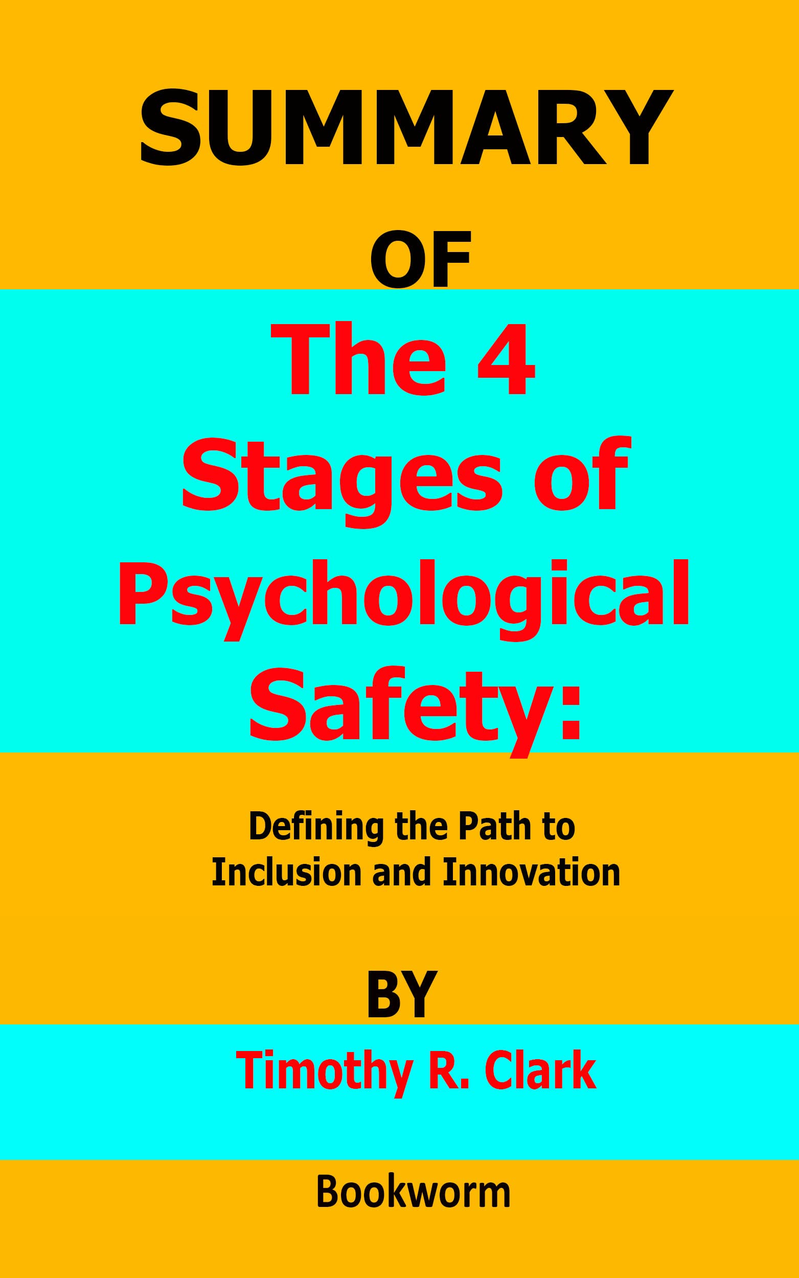 SUMMARY OF The 4 Stages of Psychological Safety Defining the Path to ...