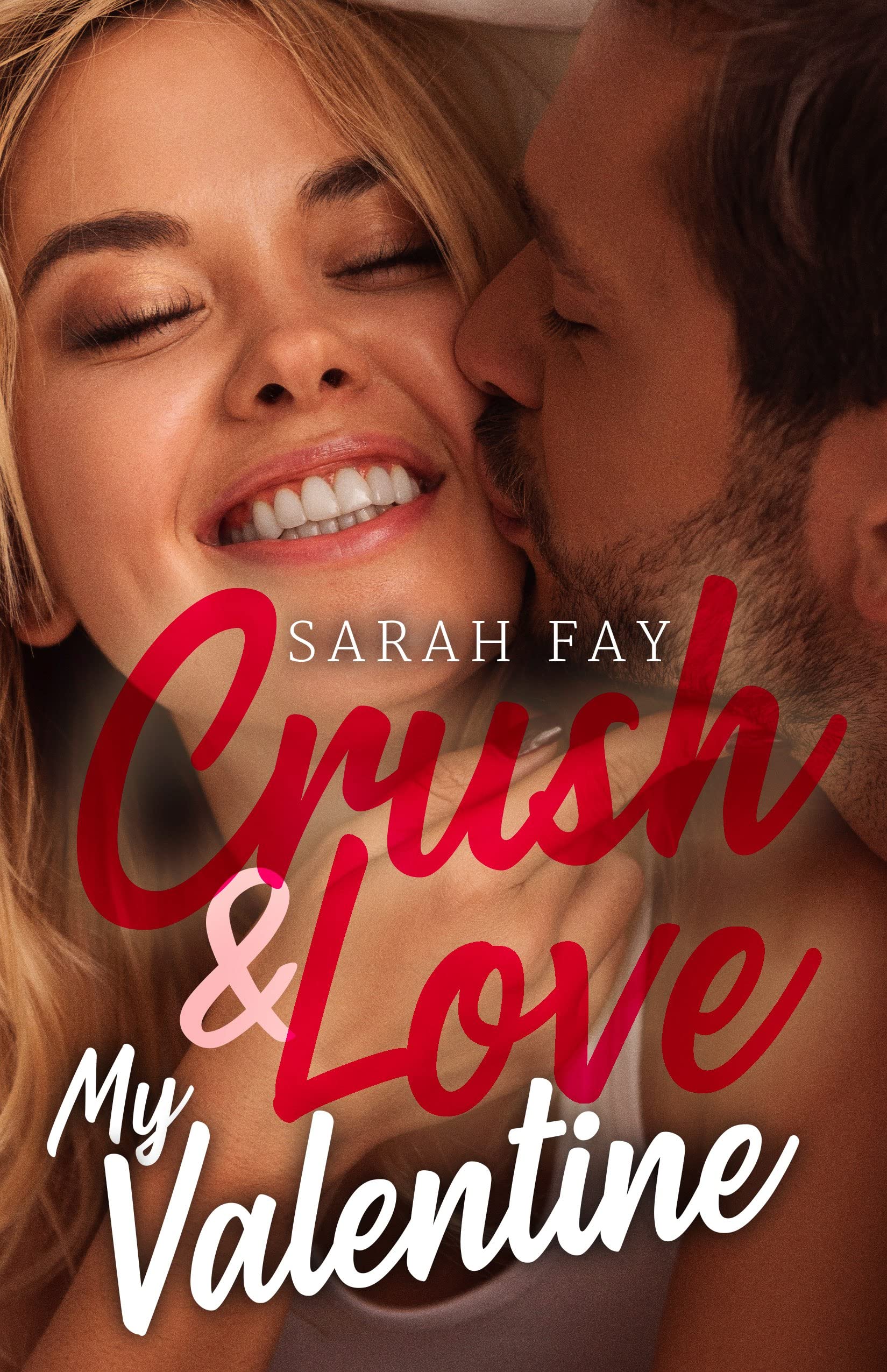 Crush & Love My Valentine (French Edition) by Sarah Fay | Goodreads