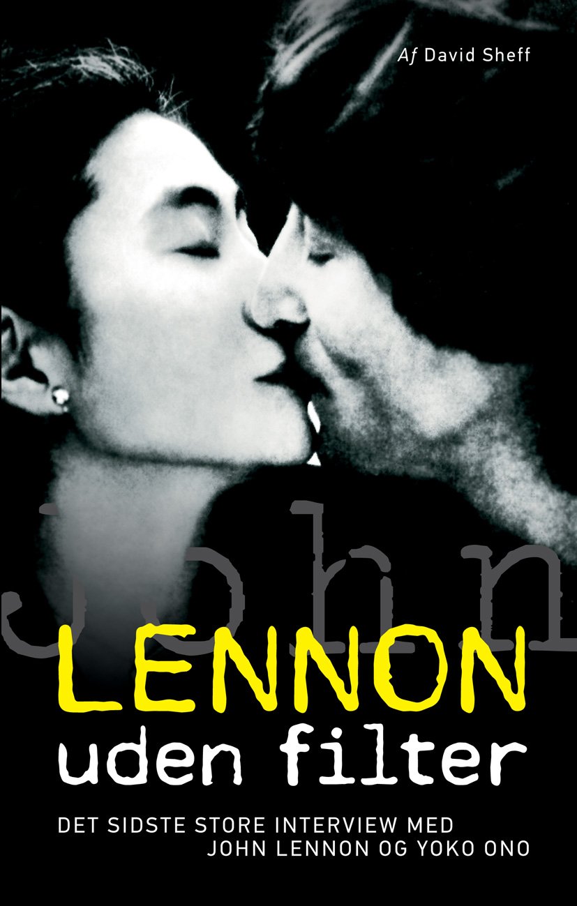 Lennon uden filter: Det sidste store interview med John Lennon og Yoko ...