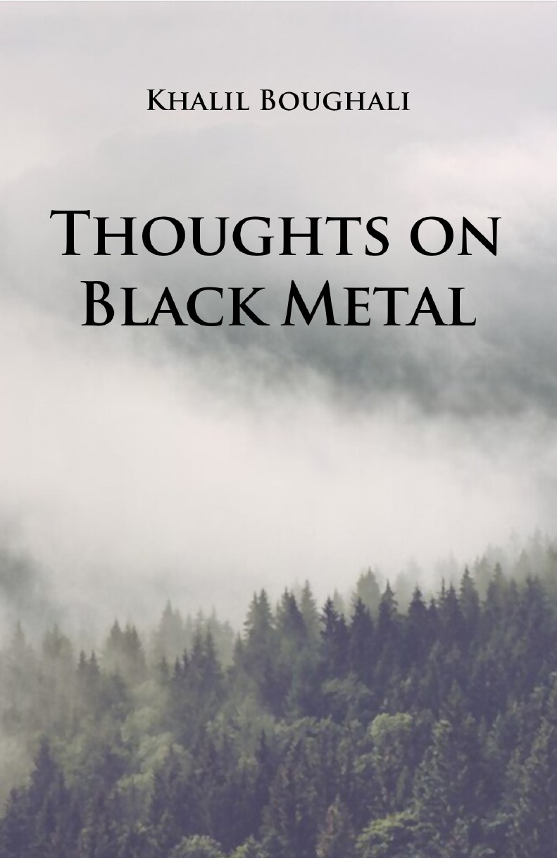Thoughts on Black Metal by Khalil Boughali | Goodreads