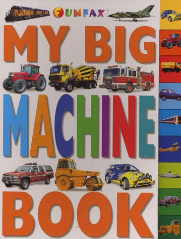 My Big Book of Machines (Funfax Early Learning) by Penguin | Goodreads