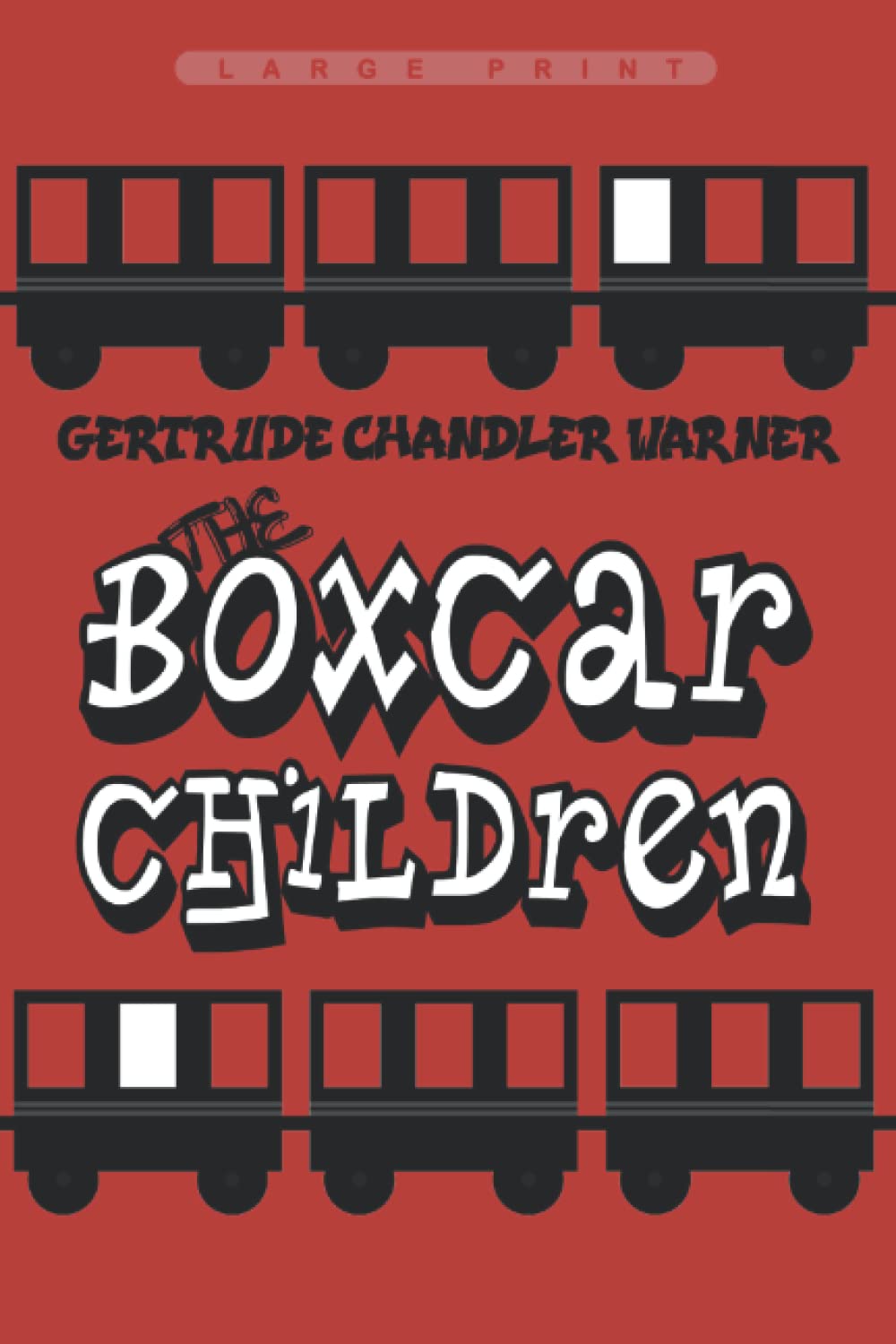 The Boxcar Children (Large Print edition) by Gertrude Chandler Warner ...
