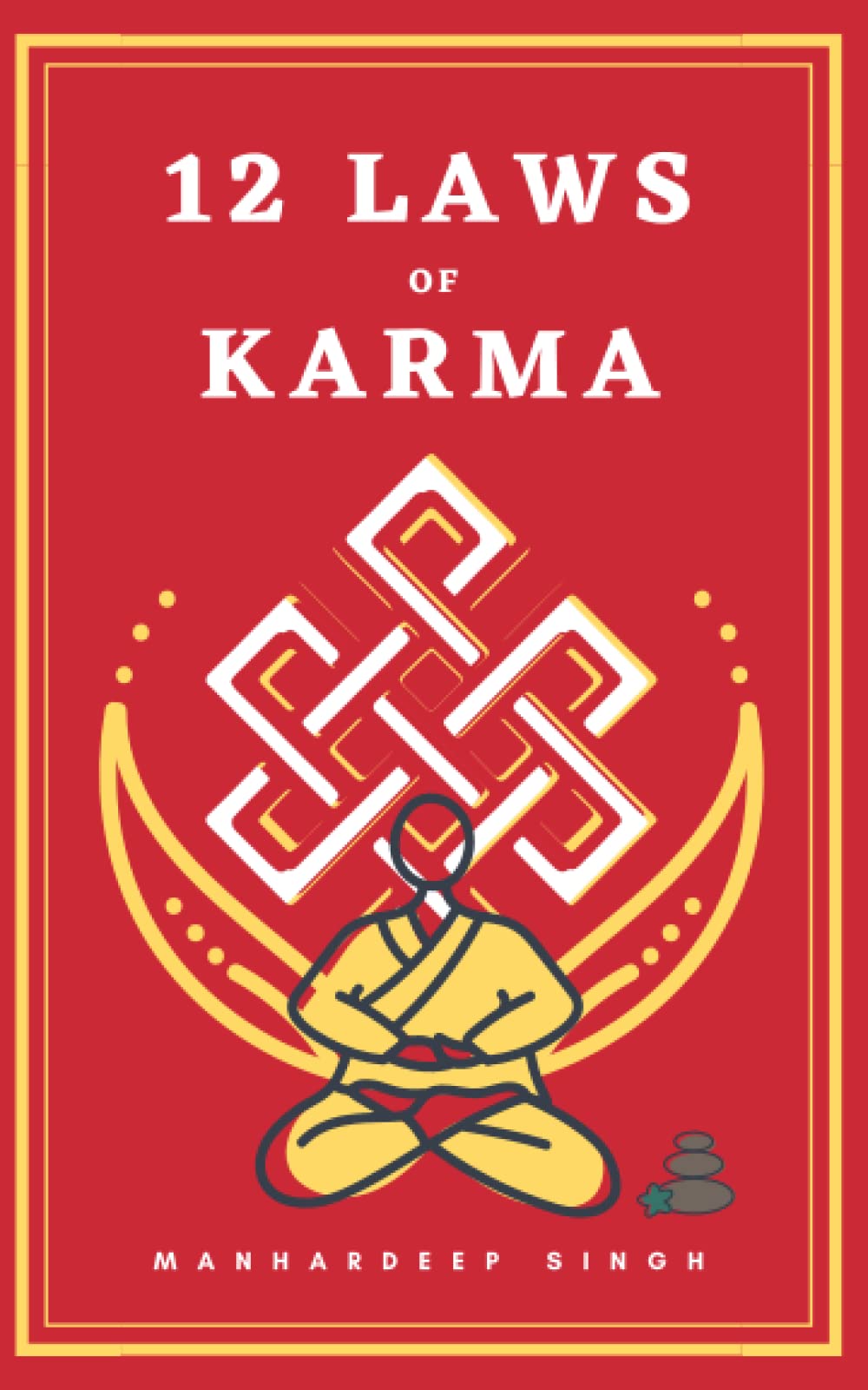 12 Laws of Karma by Manhardeep Singh | Goodreads