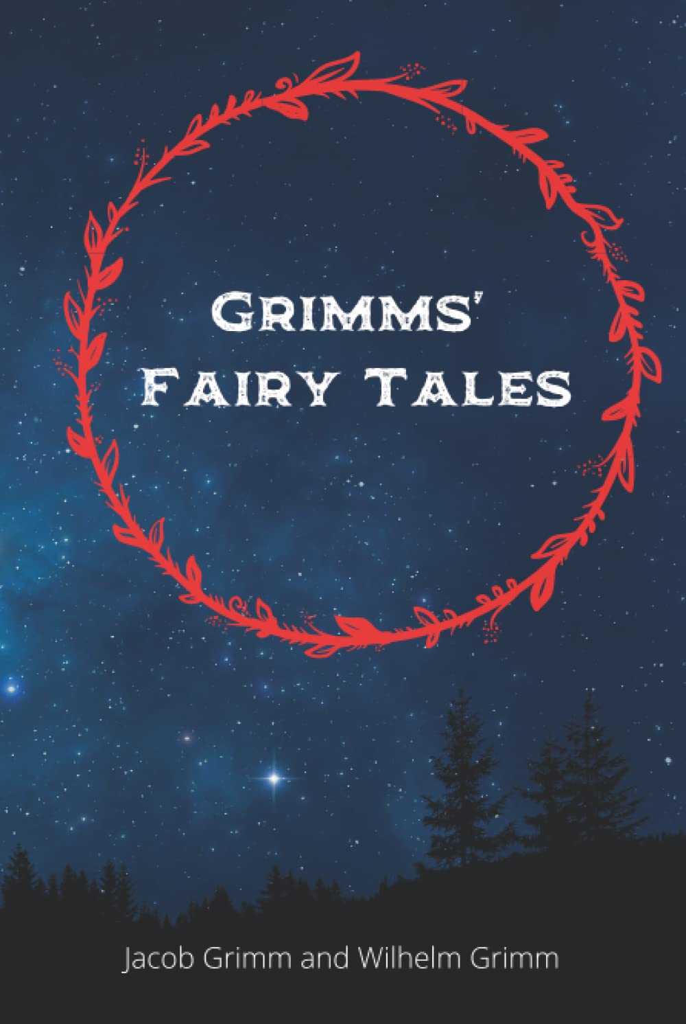 Grimms’ Fairy Tales: complete original (Annotated) by Jacob Grimm ...