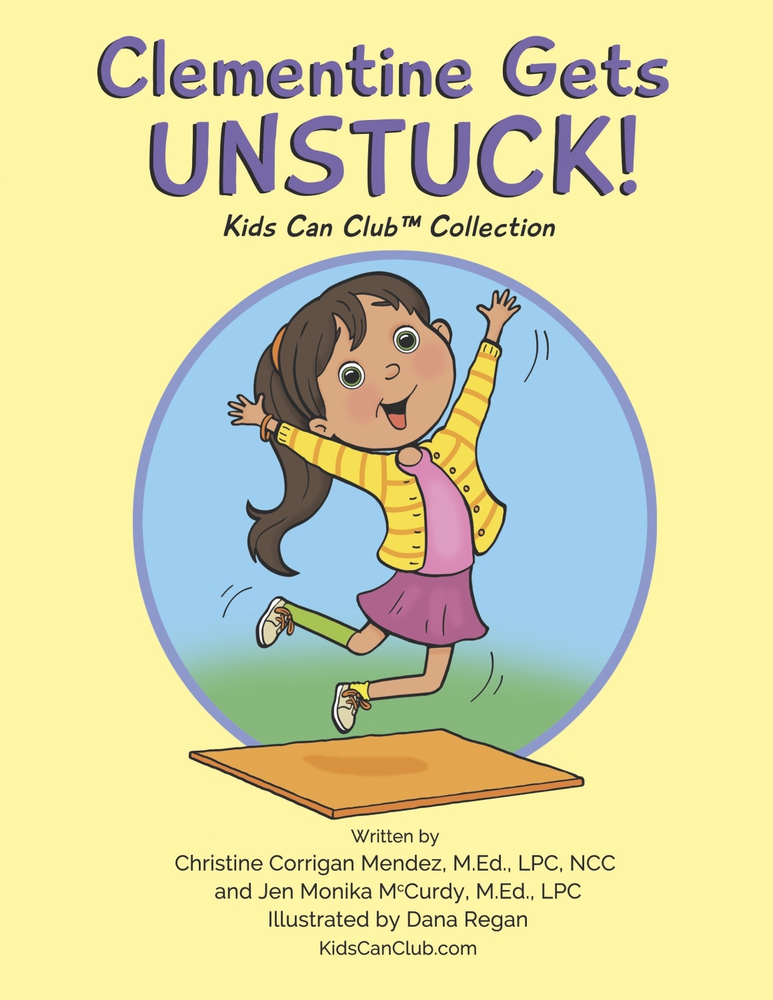 Clementine Gets UNSTUCK!: Kids Can Club™ Collection by Christine ...