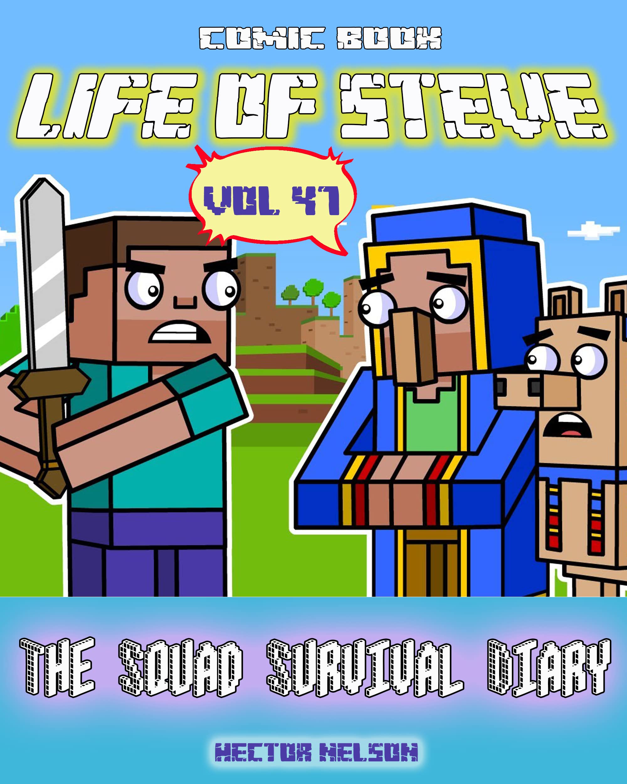 Life of Steve Comic Book: The Squad Survival Diary - Volume 47 by ...
