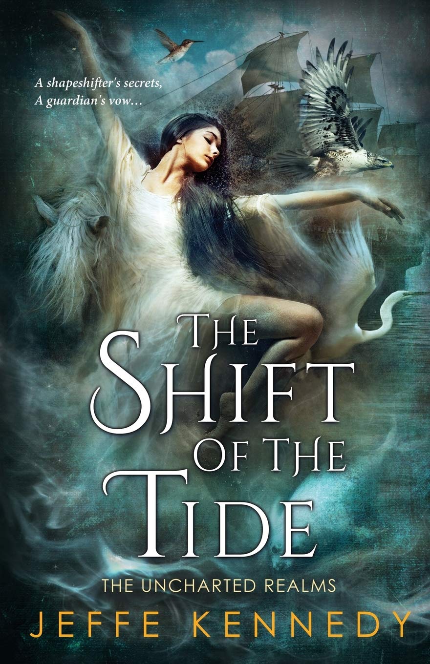 The Shift of the Tide by Jeffe Kennedy | Goodreads