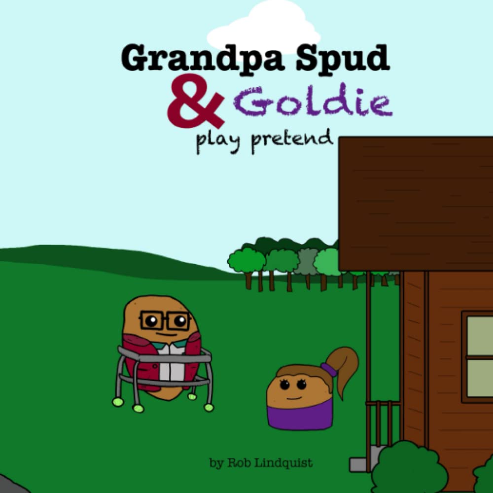 Grandpa Spud & Goldie Play Pretend: A Cosplay Spuds Book by Rob ...