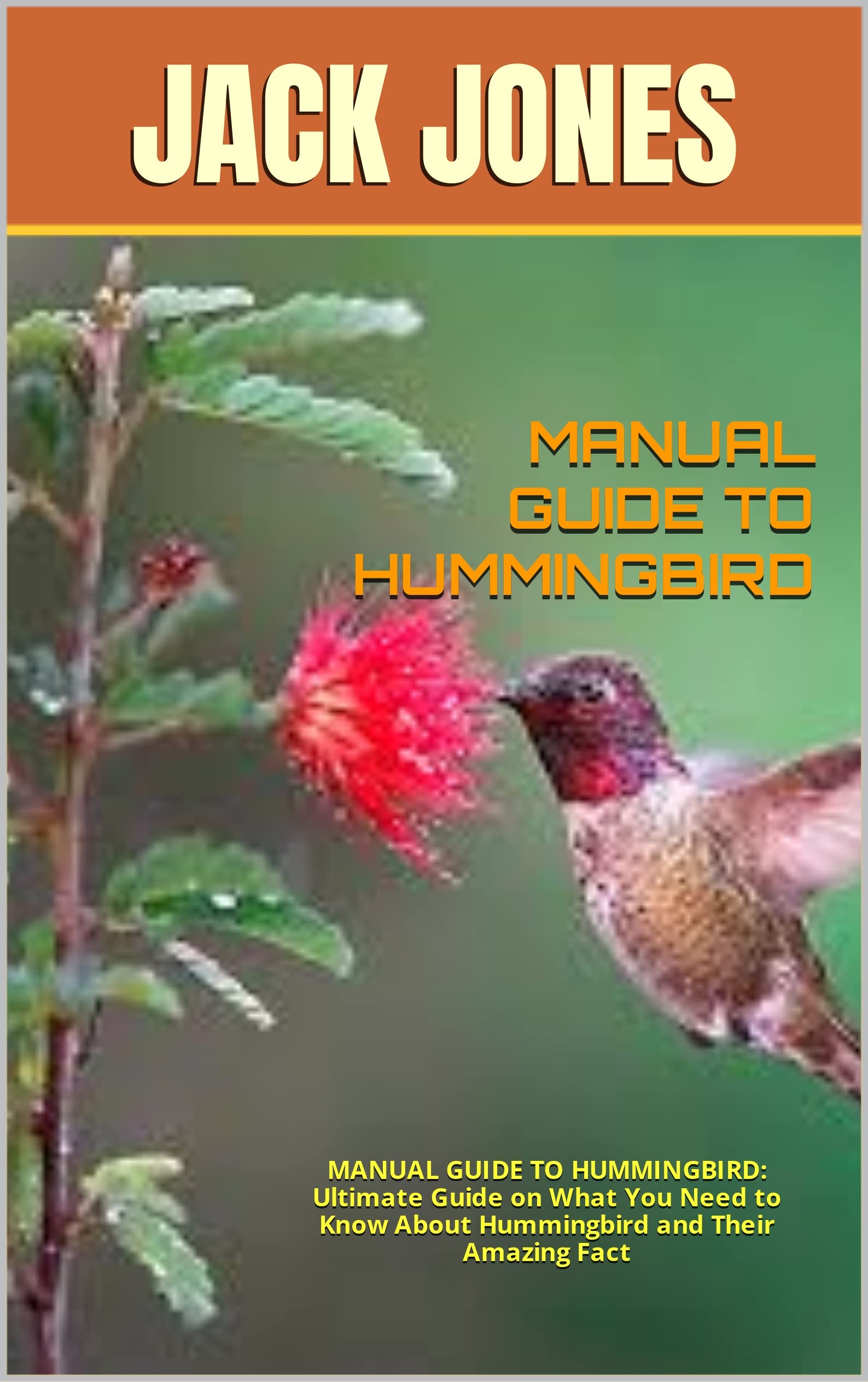 MANUAL GUIDE TO HUMMINGBIRD: MANUAL GUIDE TO HUMMINGBIRD: Ultimate ...
