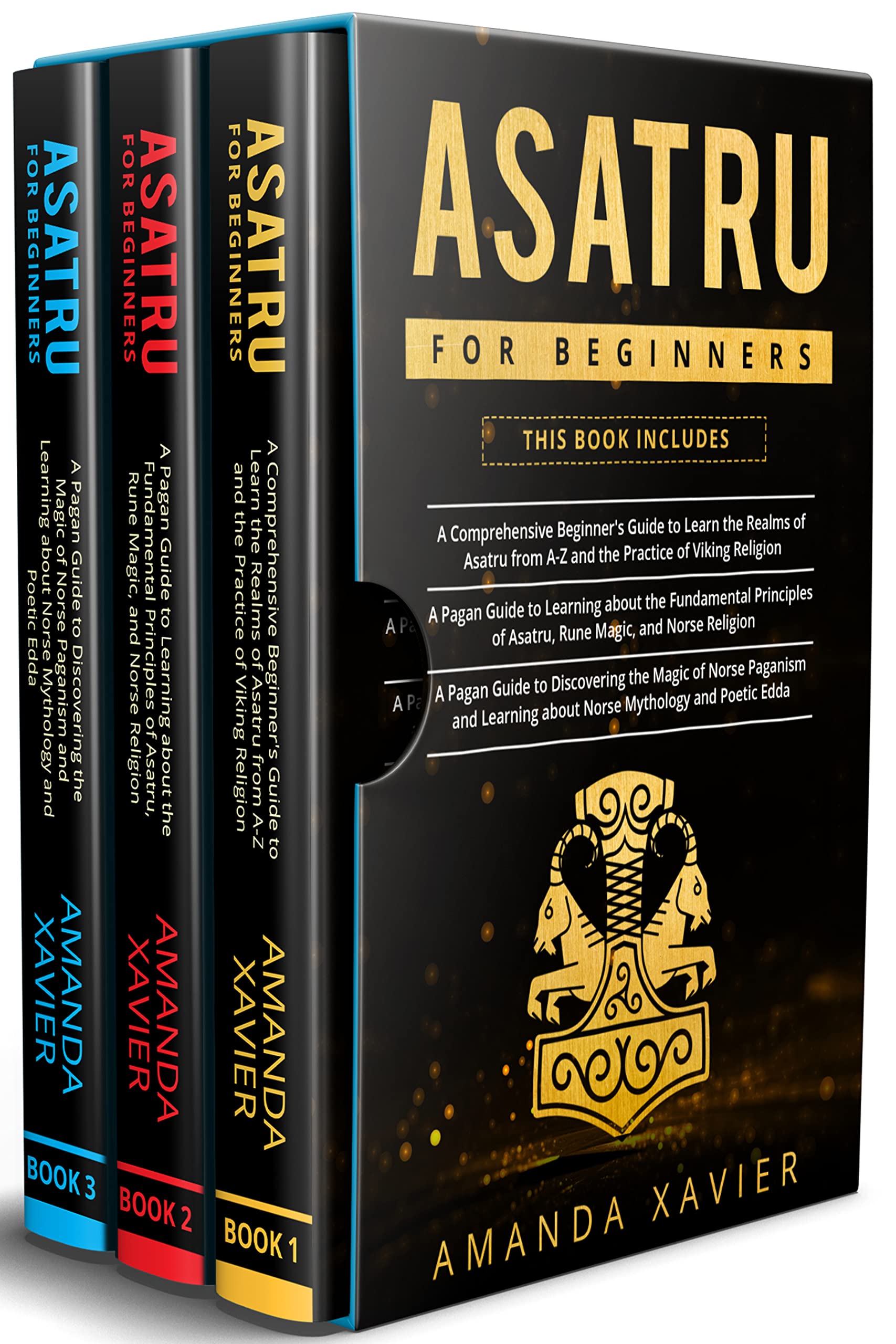 Asatru for Beginners: 3 in 1- A Comprehensive Beginner's Guide+ A Pagan ...