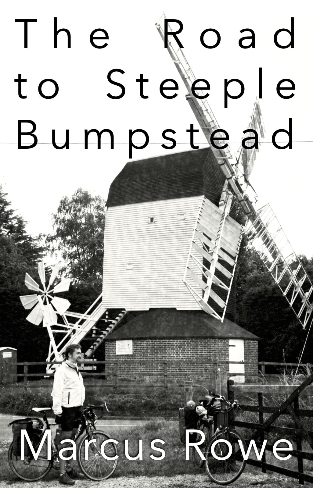 The Road to Steeple Bumpstead: Two Amateurs Cycle Across England by ...