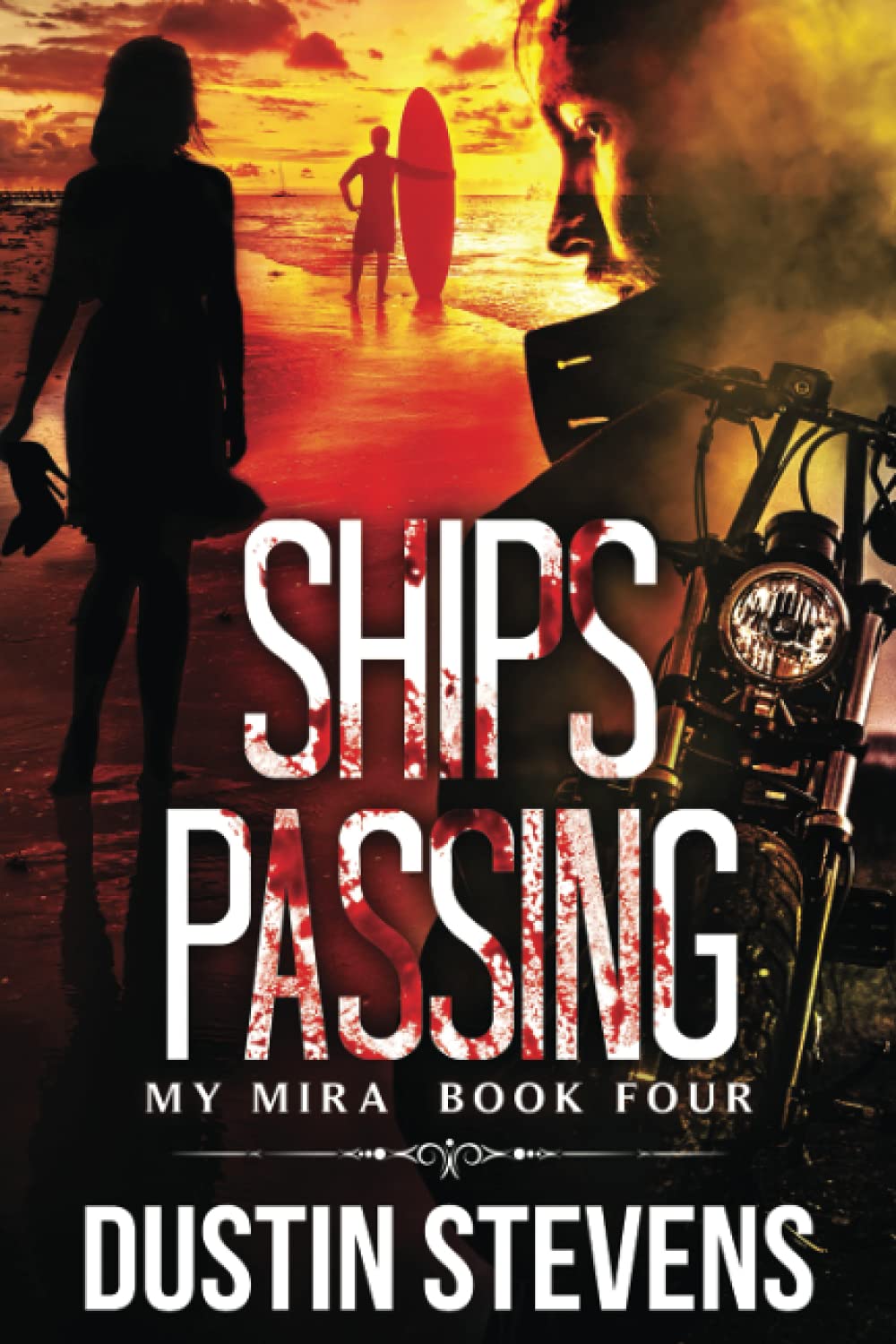 Ships Passing: A Thriller (The My Mira Saga) by Dustin Stevens | Goodreads