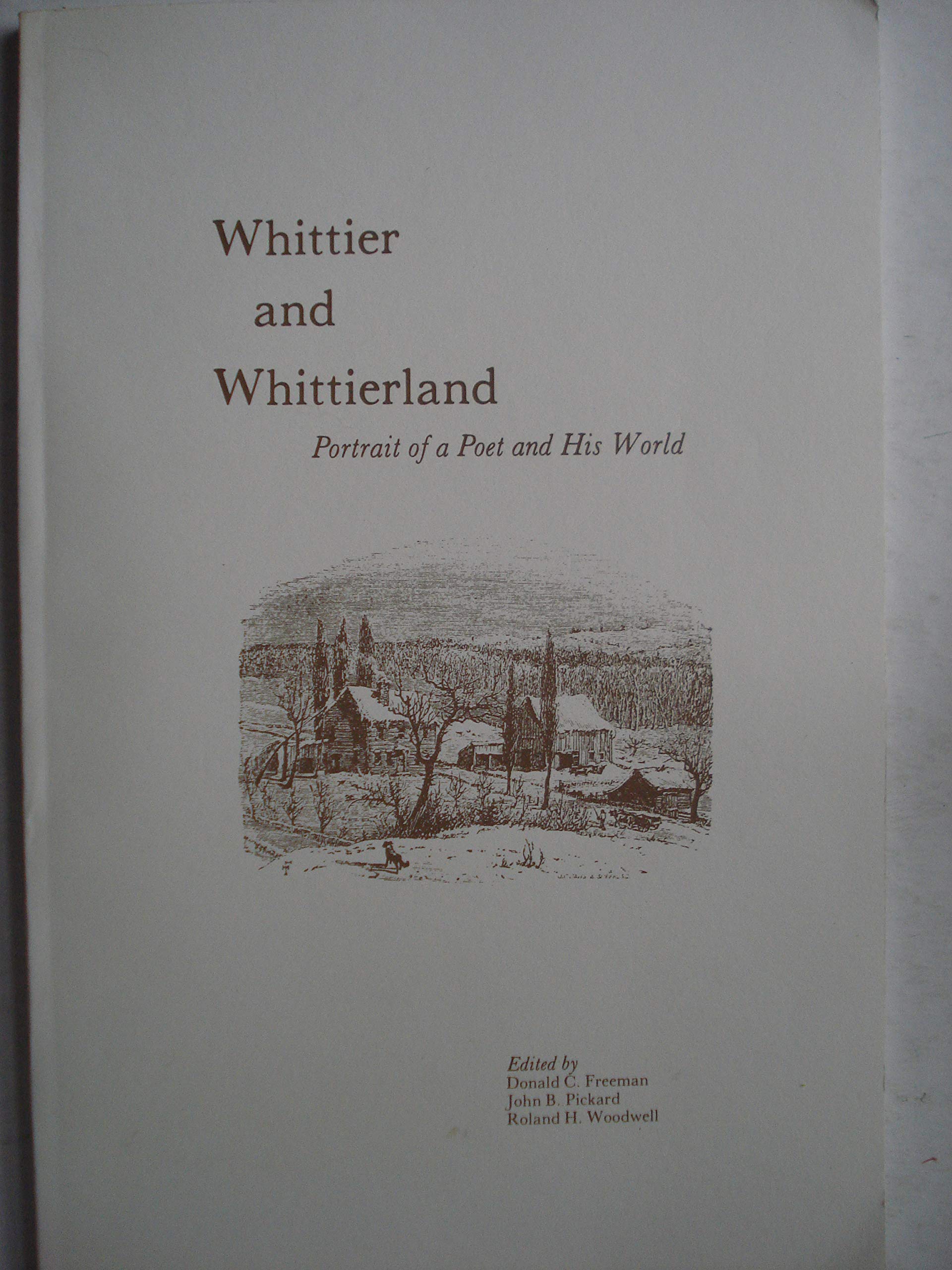 Whittier and Whittierland: Portrait of a Poet and His World by Donald C ...