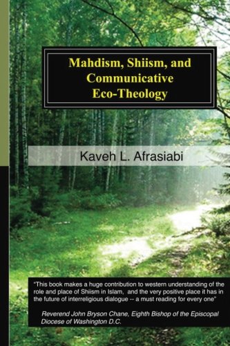 Mahdism, Shiism, and Communicative Eco-Theology: Selected Articles in ...