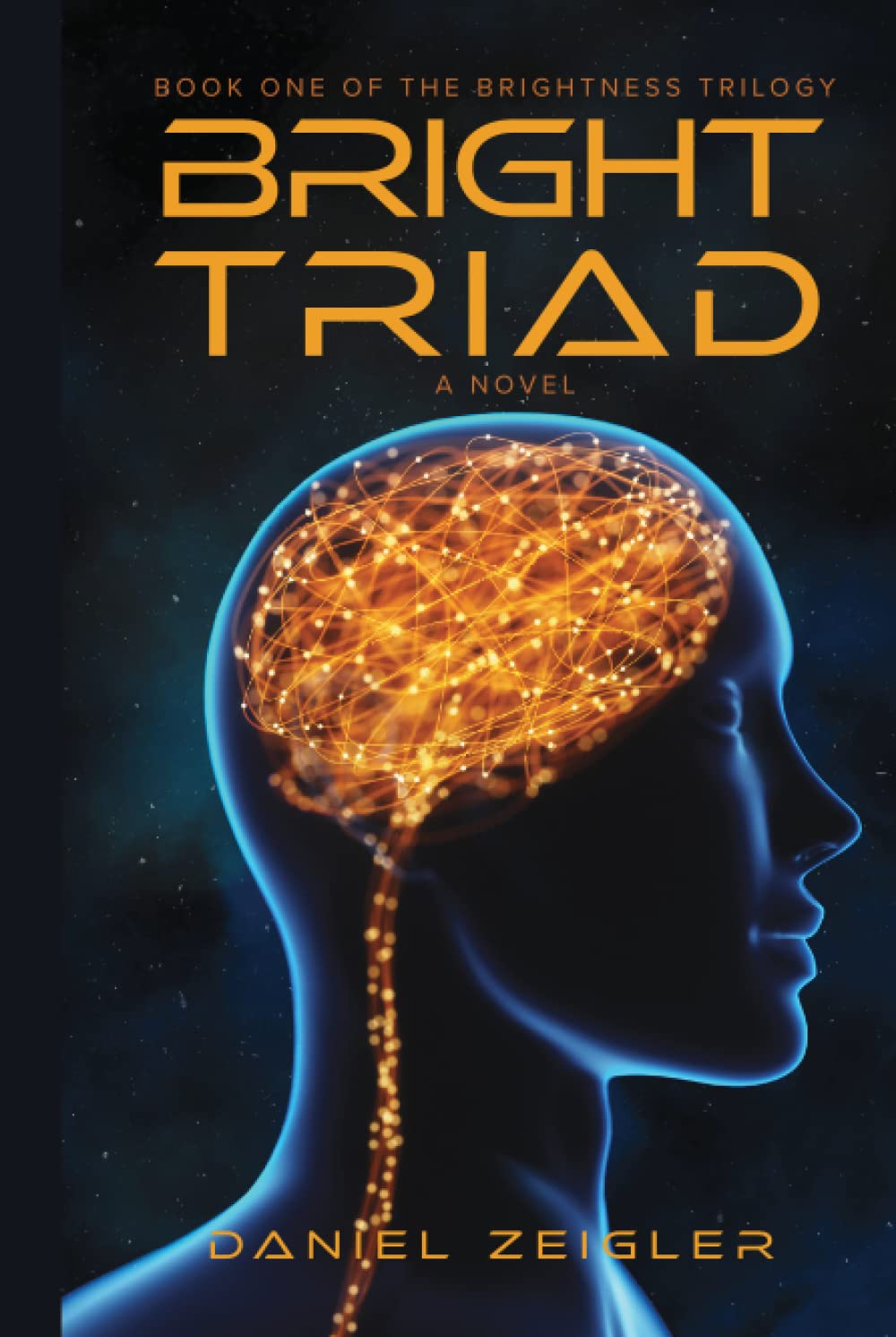 Bright Triad by Daniel Zeigler | Goodreads