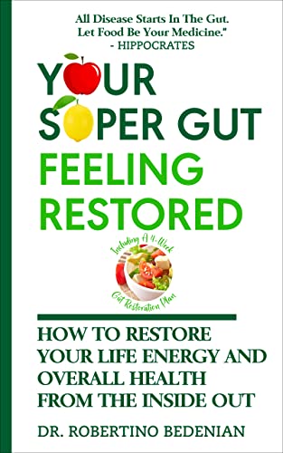 Your Super Gut Feeling Restored – How to Restore Your Life Energy and ...