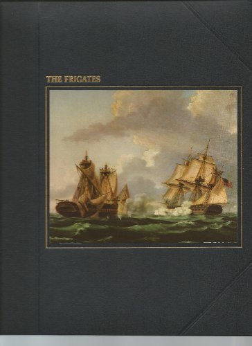 The Frigates by Time-Life Books | Goodreads