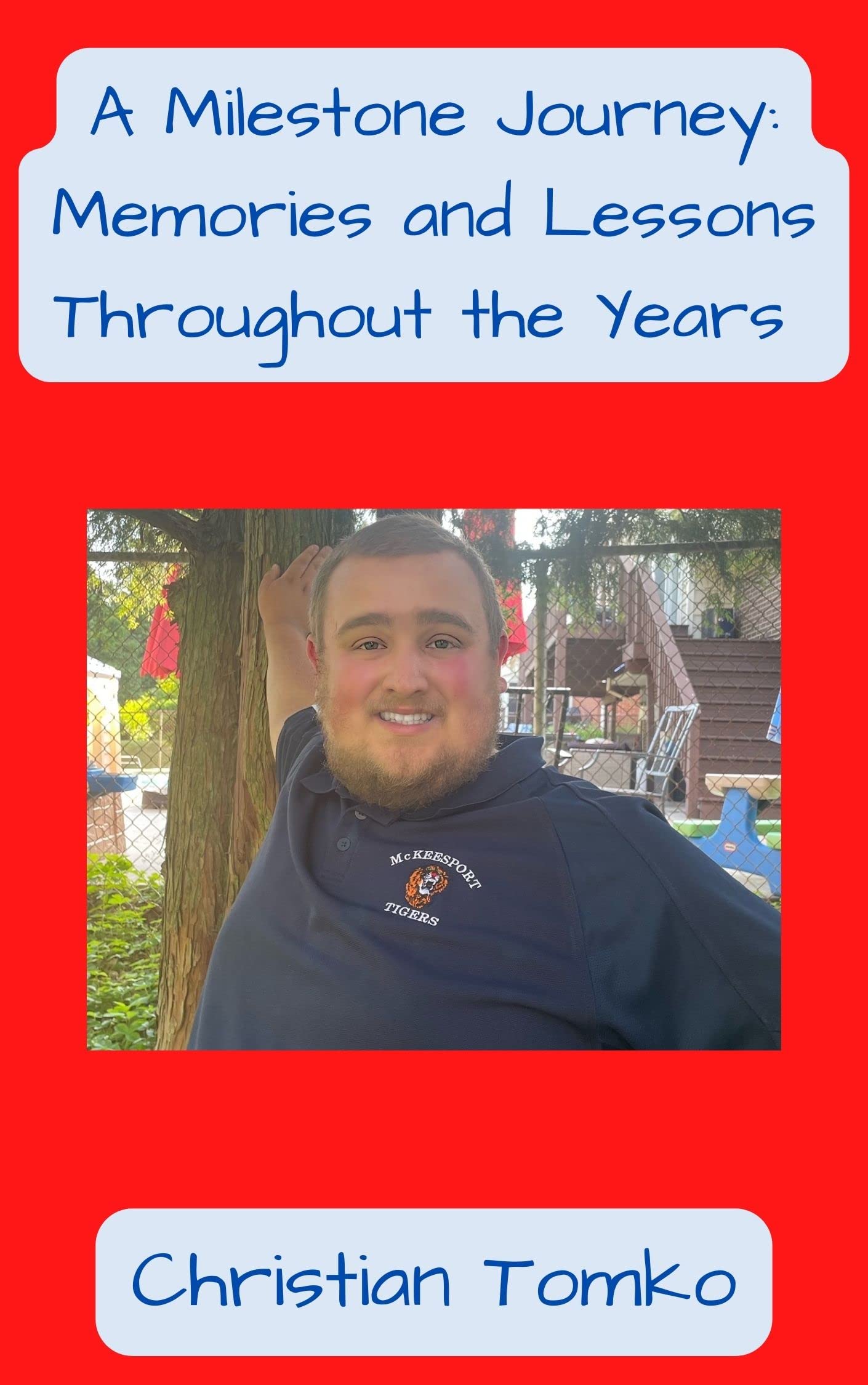 A Milestone Journey: Memories and Lessons Throughout the Years by ...