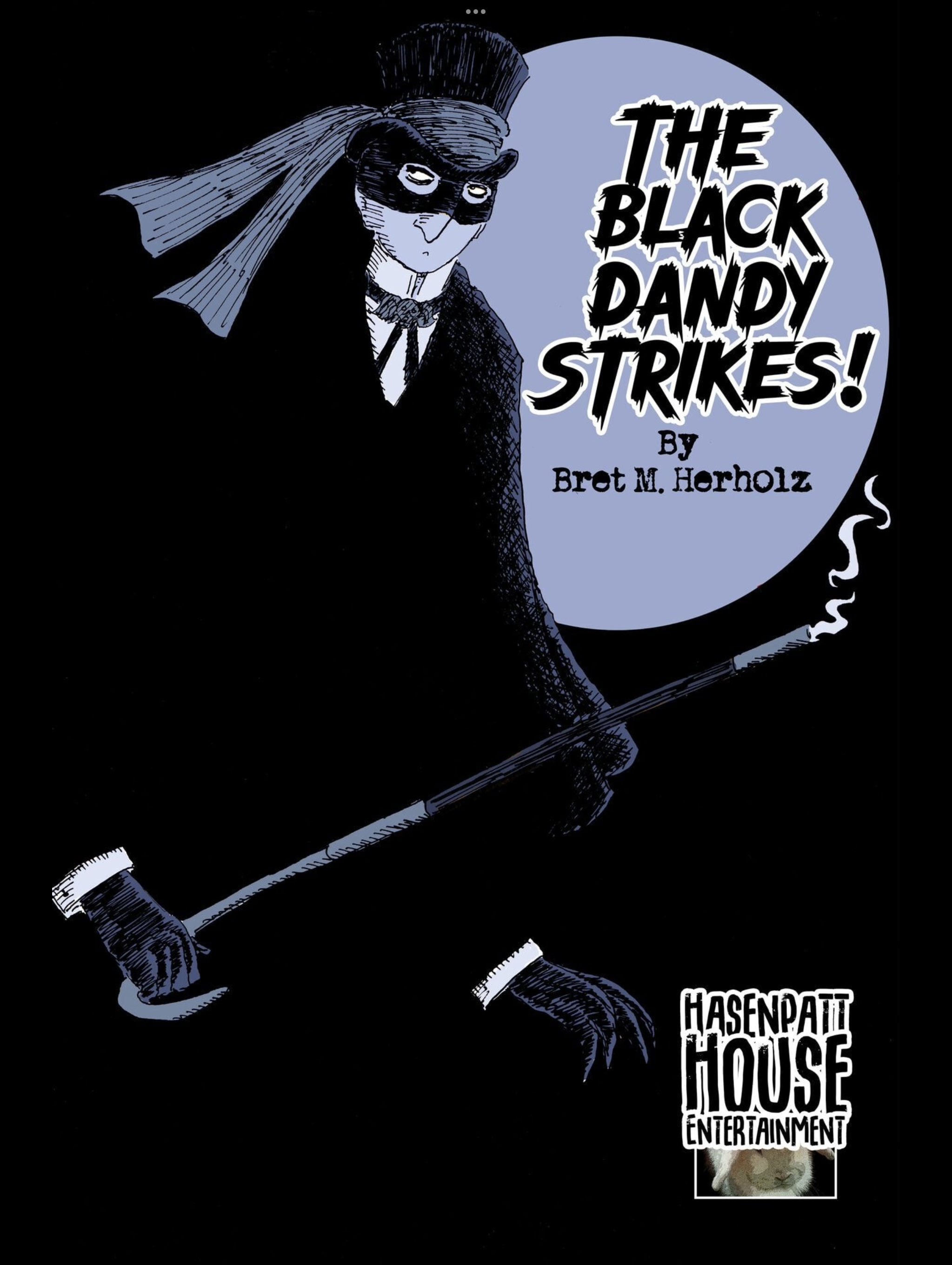 The Black Dandy Strikes by Bret M. Herholz | Goodreads