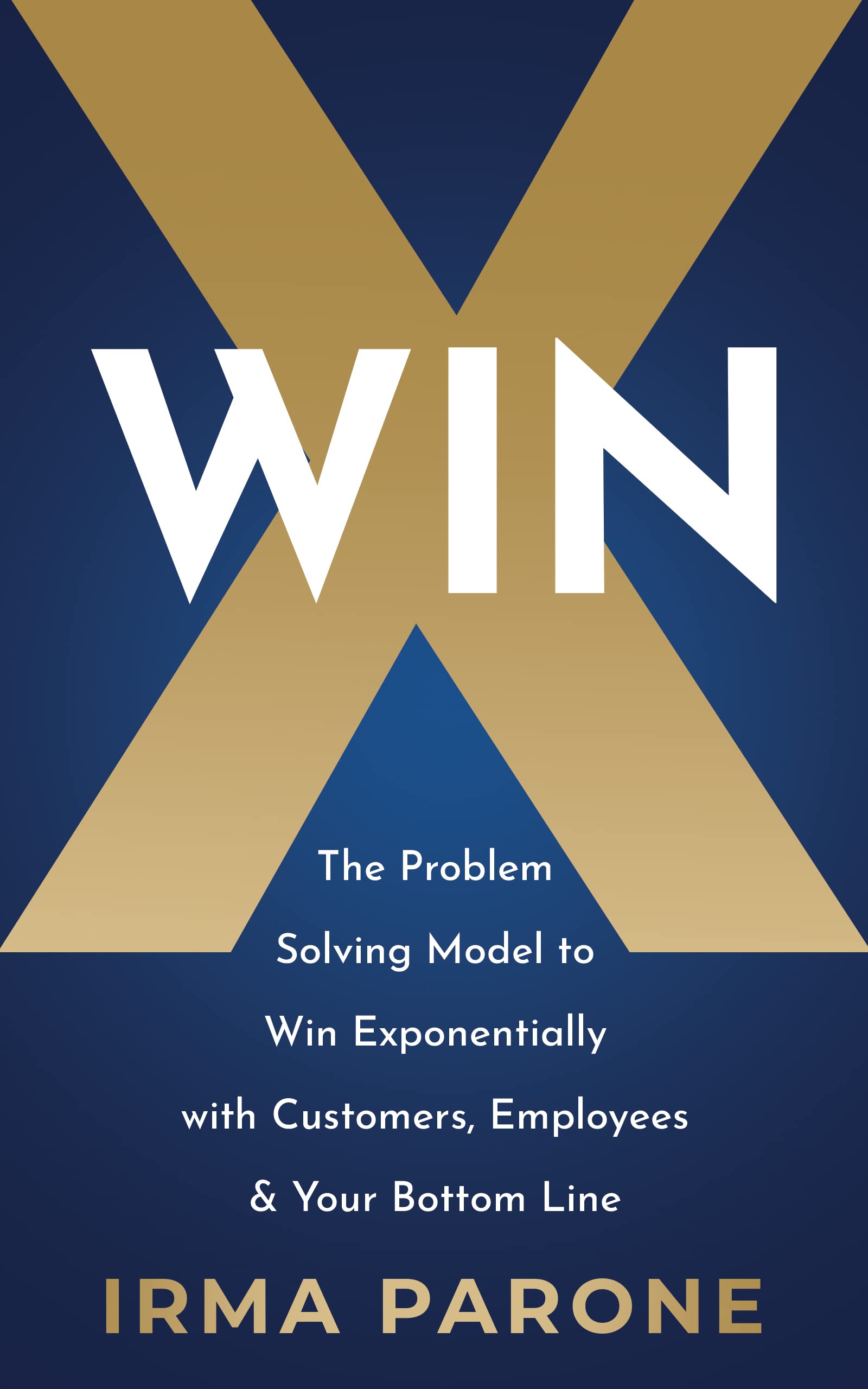 WINX: The Problem-Solving Model to Win Exponentially with Customers ...
