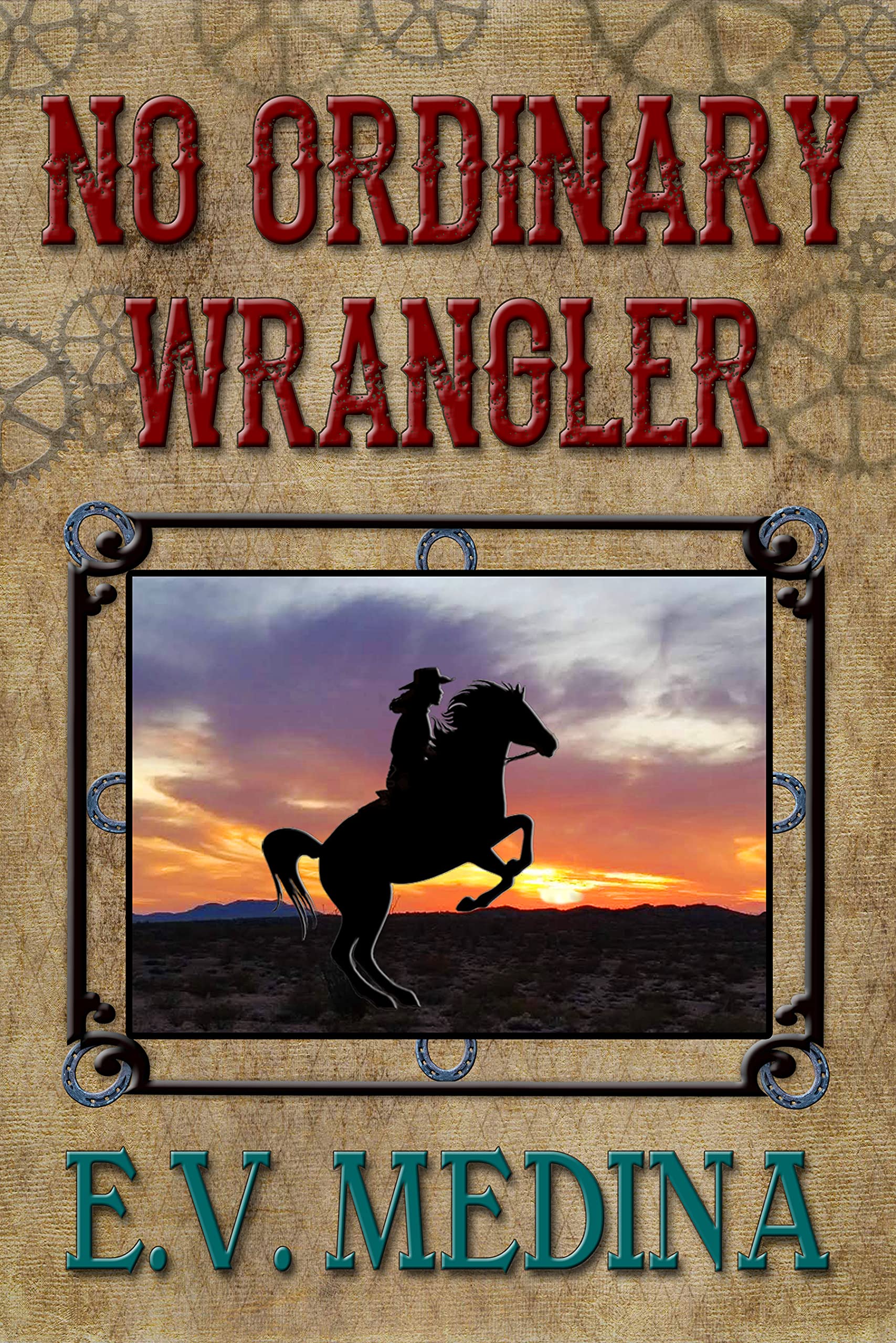 No Ordinary Wrangler by E. V. Medina | Goodreads
